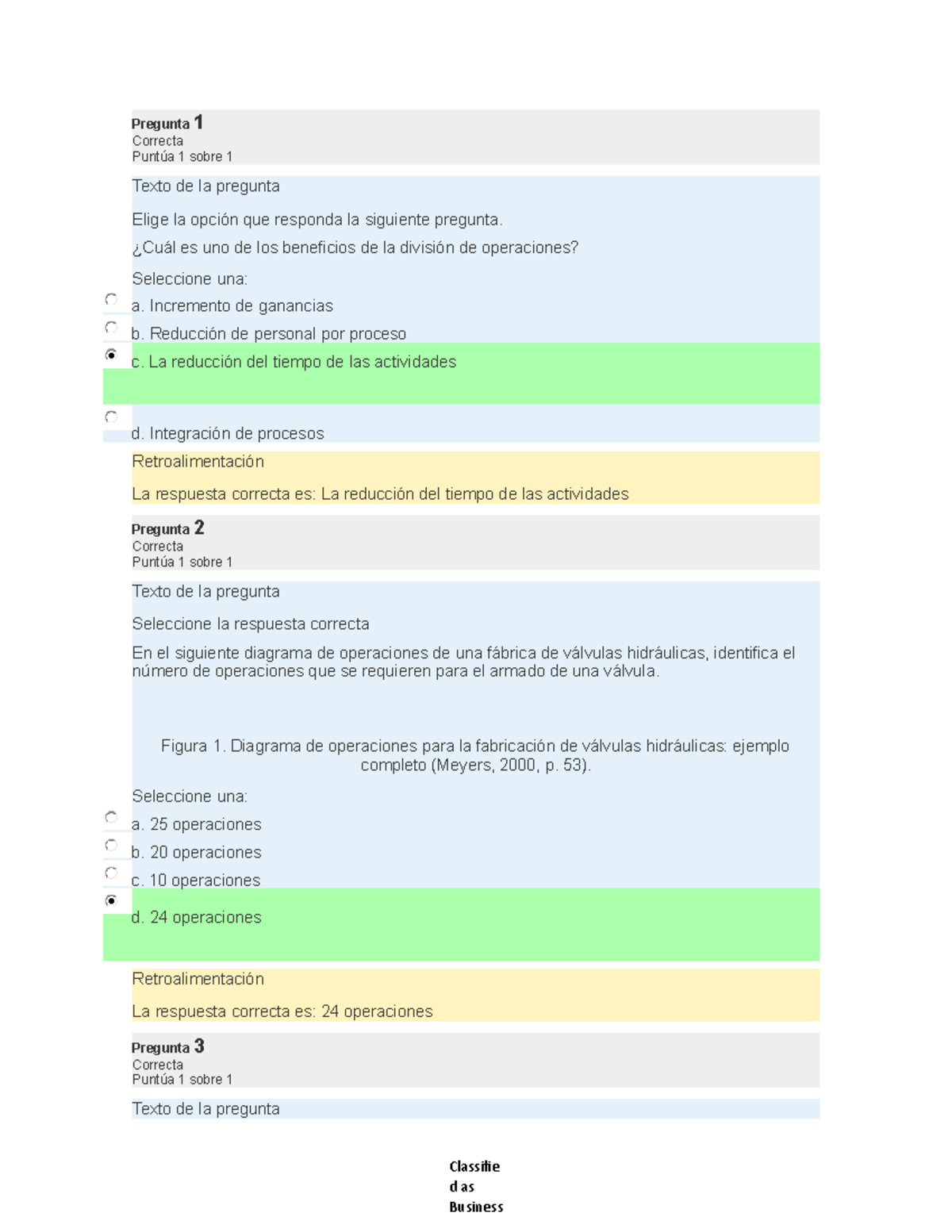 EA1. Examen Analisis de operaciones - Pregunta 1 Correcta Puntúa 1 sobre 1 Texto de la pregunta ...