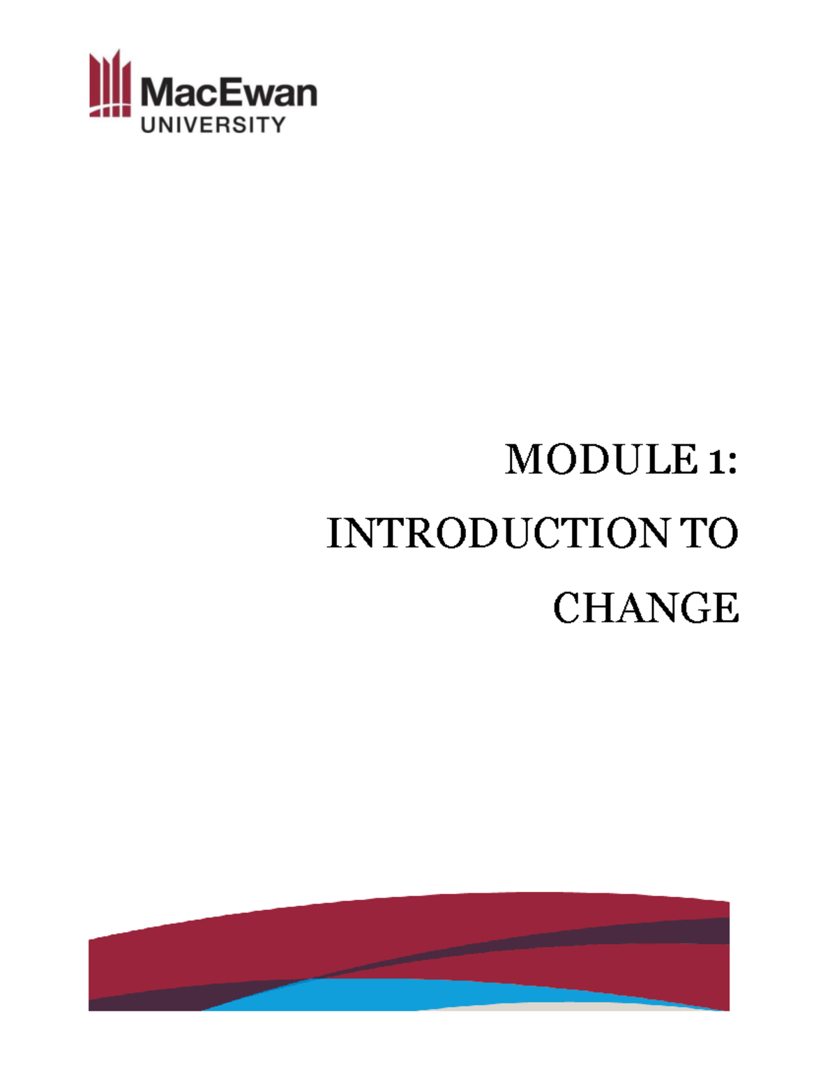 Module one - n/a - MODULE 1: INTRODUCTION TO CHANGE Module Overview ...