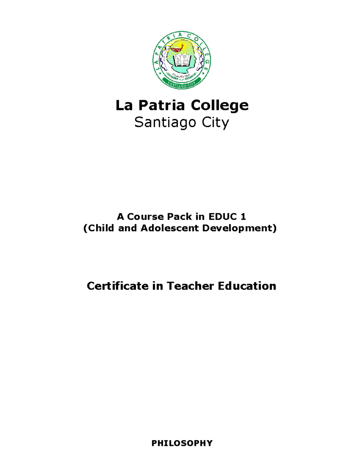 Course Pack (EDUC 1) - La Patria College Santiago City A Course Pack in ...
