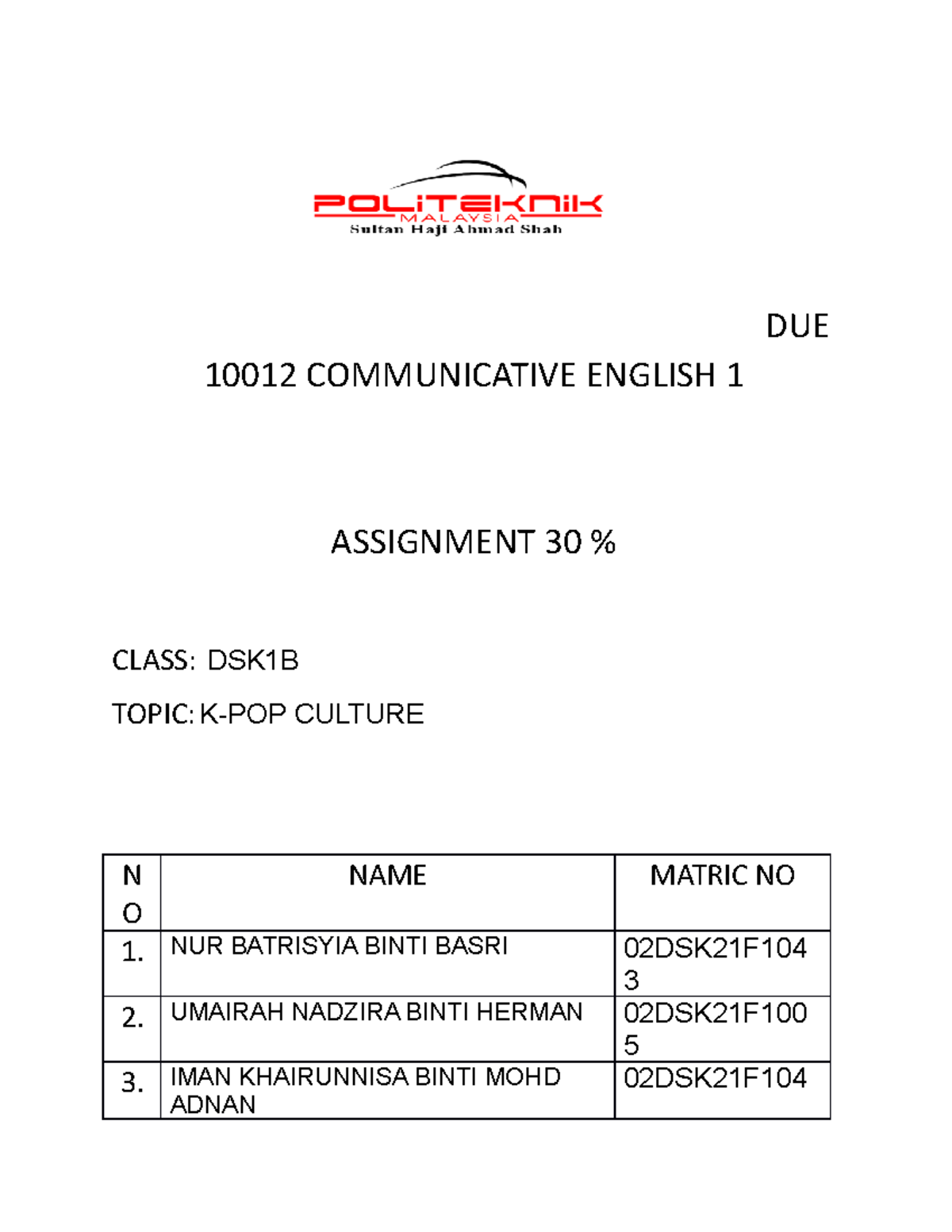 COM ENG - KPOP Culture - Assignment - DUE 10012 COMMUNICATIVE ENGLISH 1 ASSIGNMENT 30 % CLASS ...