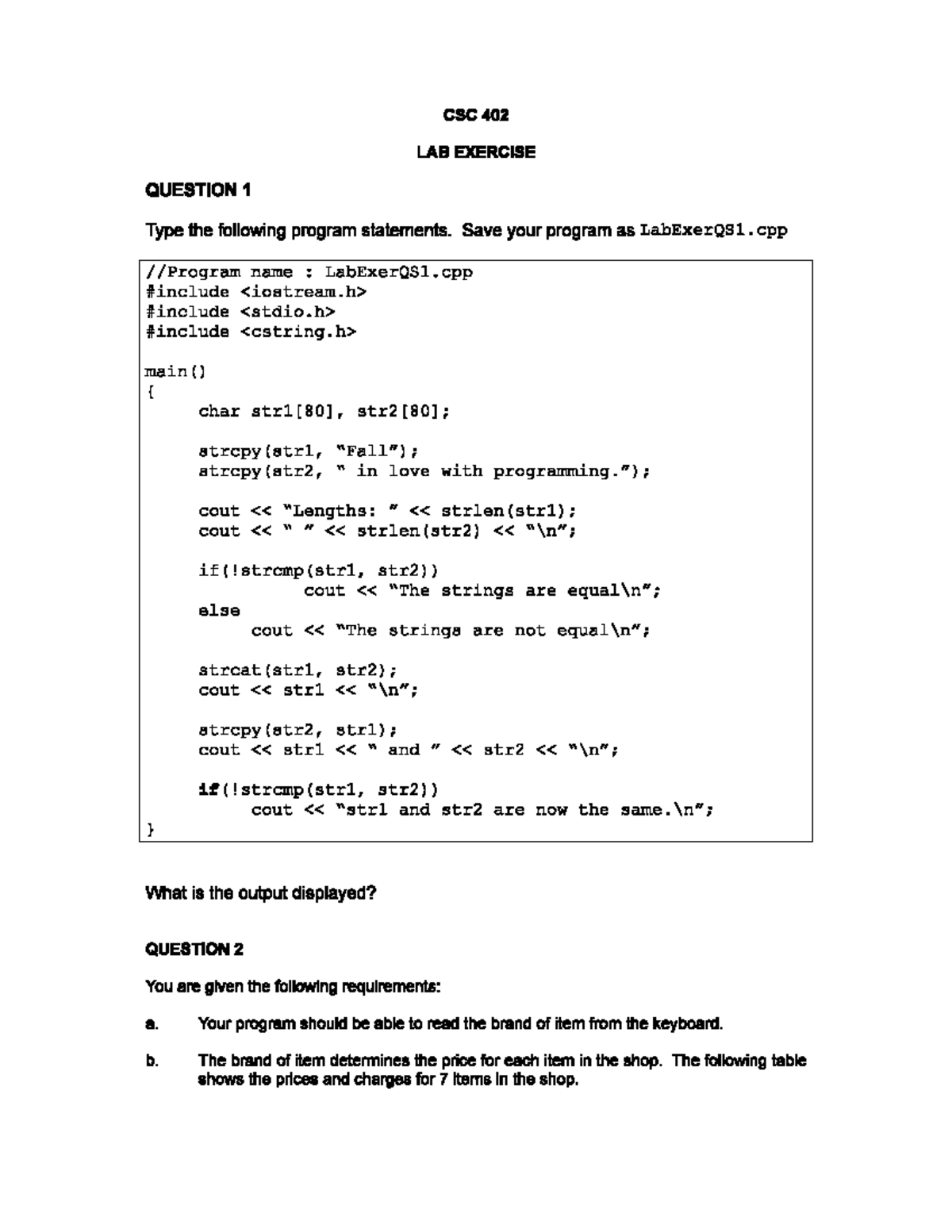 Labexercise - lab exercise - CSC 402 LAB EXERCISE QUESTION 1 Type the following program ...