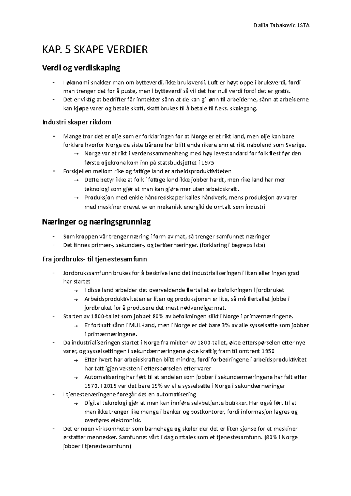 Kap. 5 Skape Verdier - samfunnskunnskap - KAP. 5 SKAPE VERDIER Verdi og verdiskaping I økonomi ...