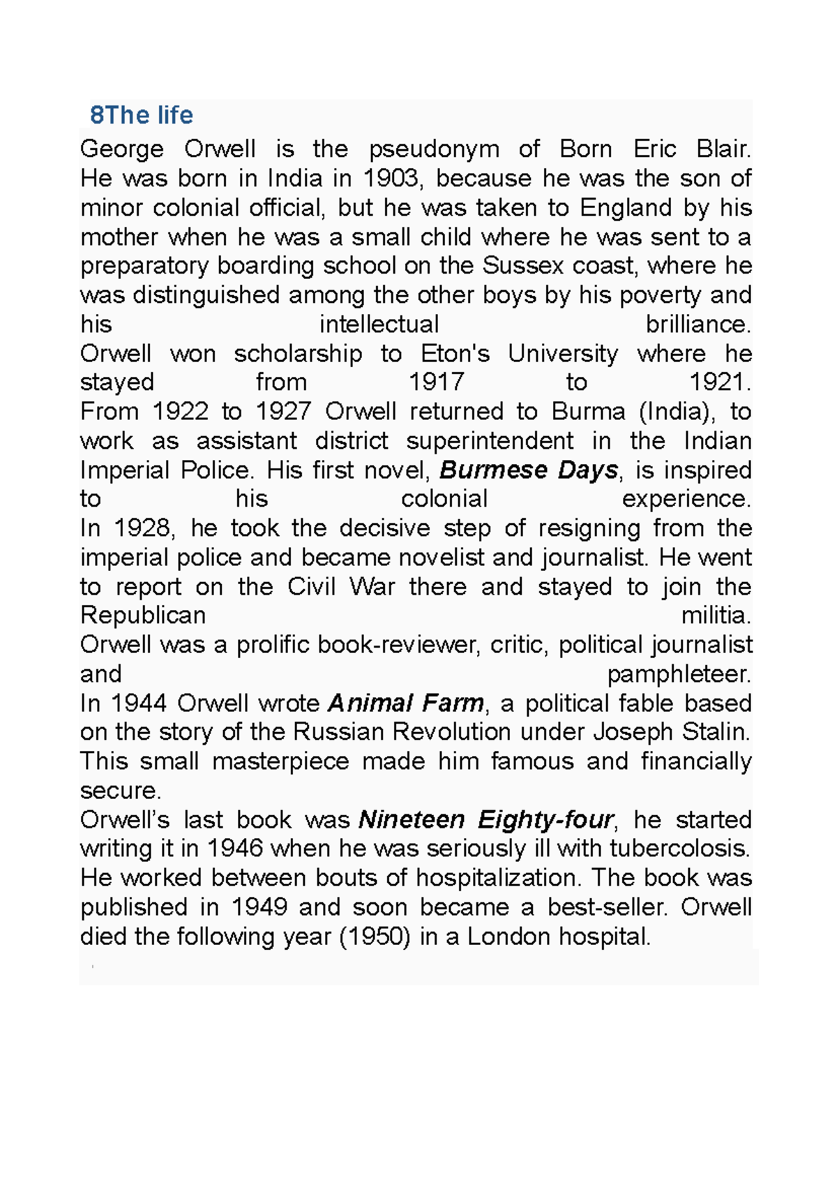 Riassunti inglese per esame scritto - 8The life George Orwell is the ...