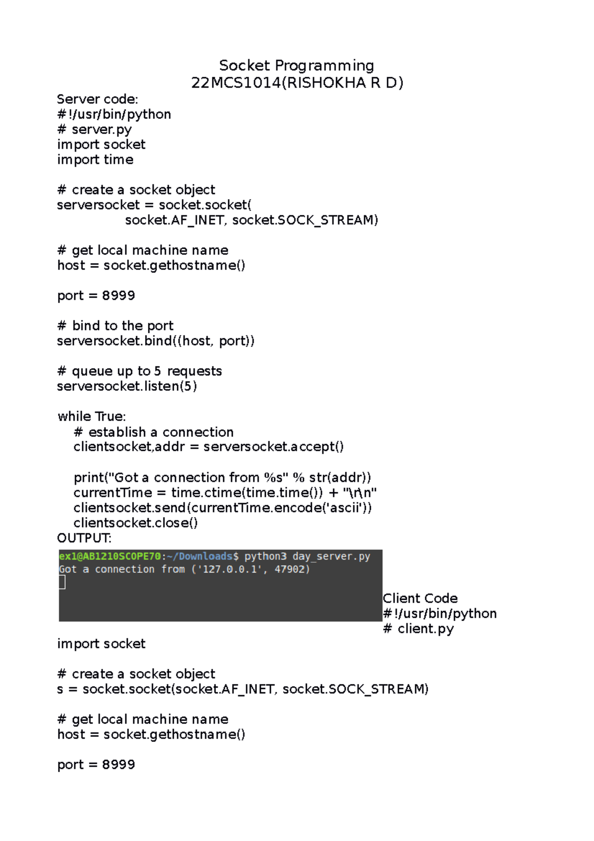 Rishokha-22MCS1014 CN - Socket Programming 22MCS1014(RISHOKHA R D) Server code: #!/usr/bin ...