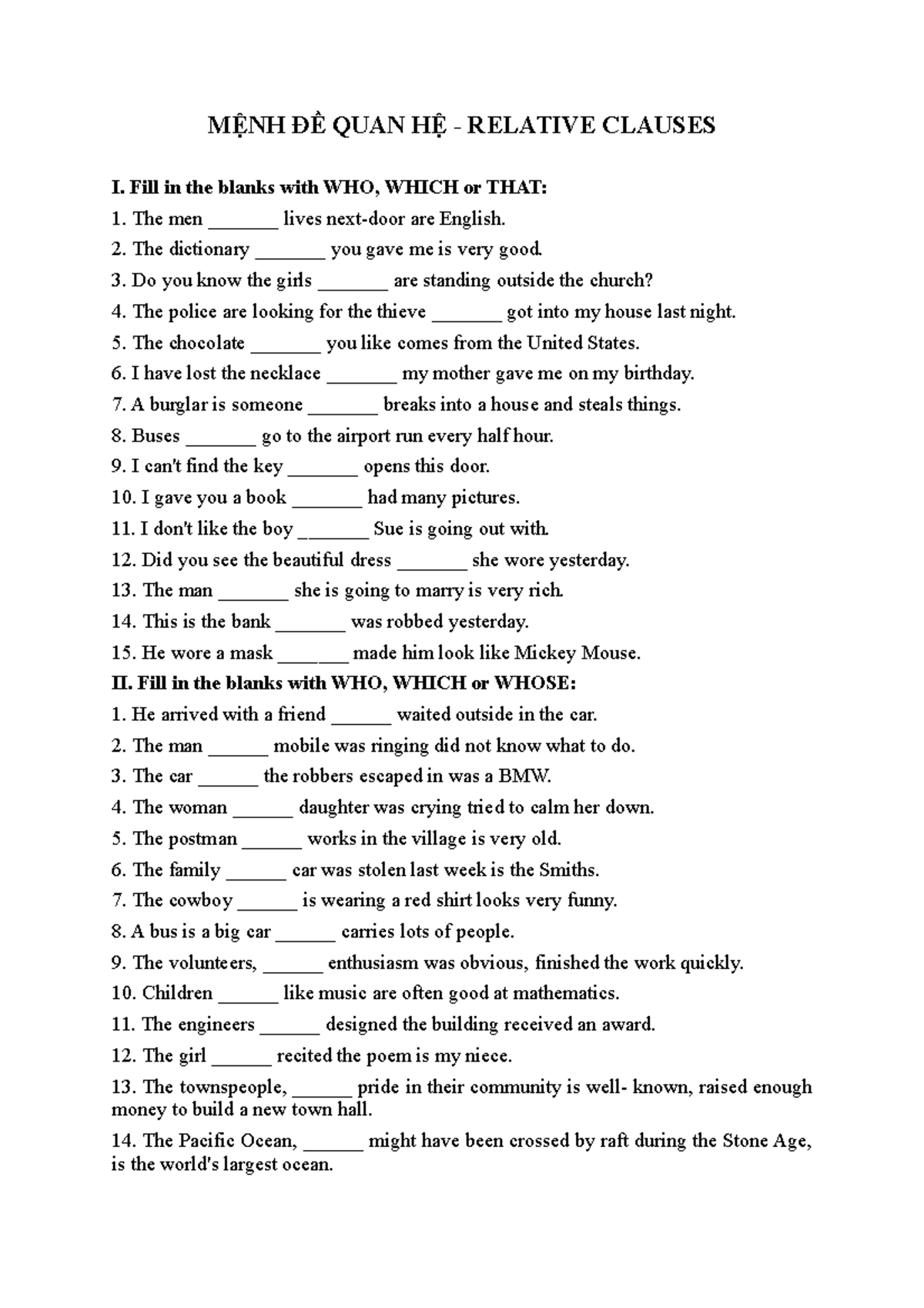 Mệnh đề quan hệ và liên từ - MỆNH ĐỀ QUAN HỆ - RELATIVE CLAUSES I. Fill in the blanks with WHO ...