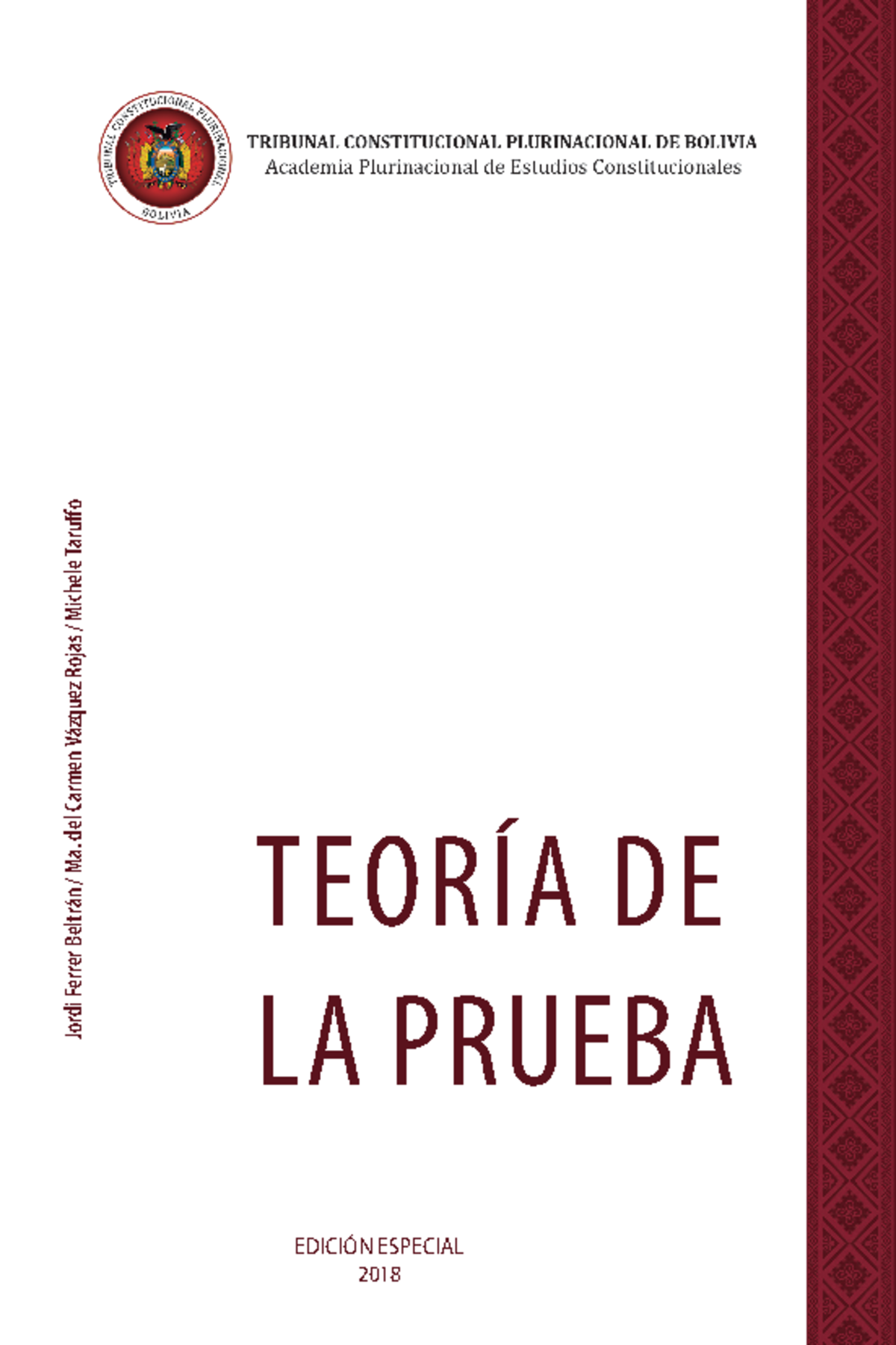 Ferrer Beltrán, Taruffo, Vázquez - Teoria de la prueba. 2018 - TEORÍA DE LA PRUEBA ...
