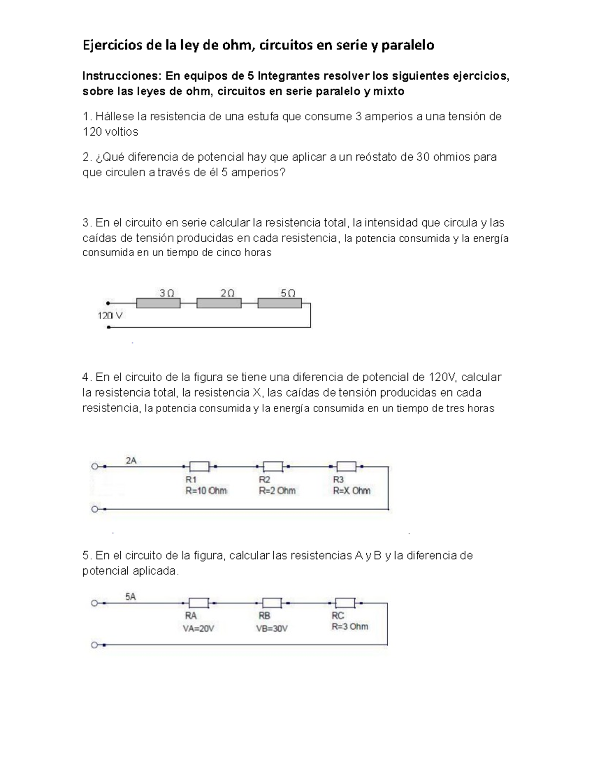 Ejercicios, ohm, serie, parelo, mixto y potencia - Instrucciones: En ...
