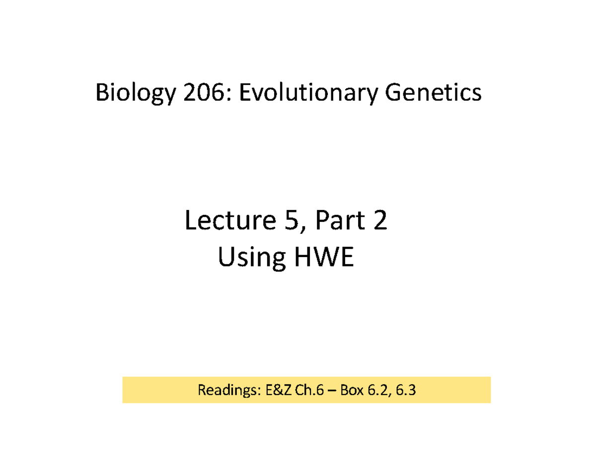 Lecture 5 Part2 Using HWE - Week 2 - Biology 206: Evolutionary Genetics ...