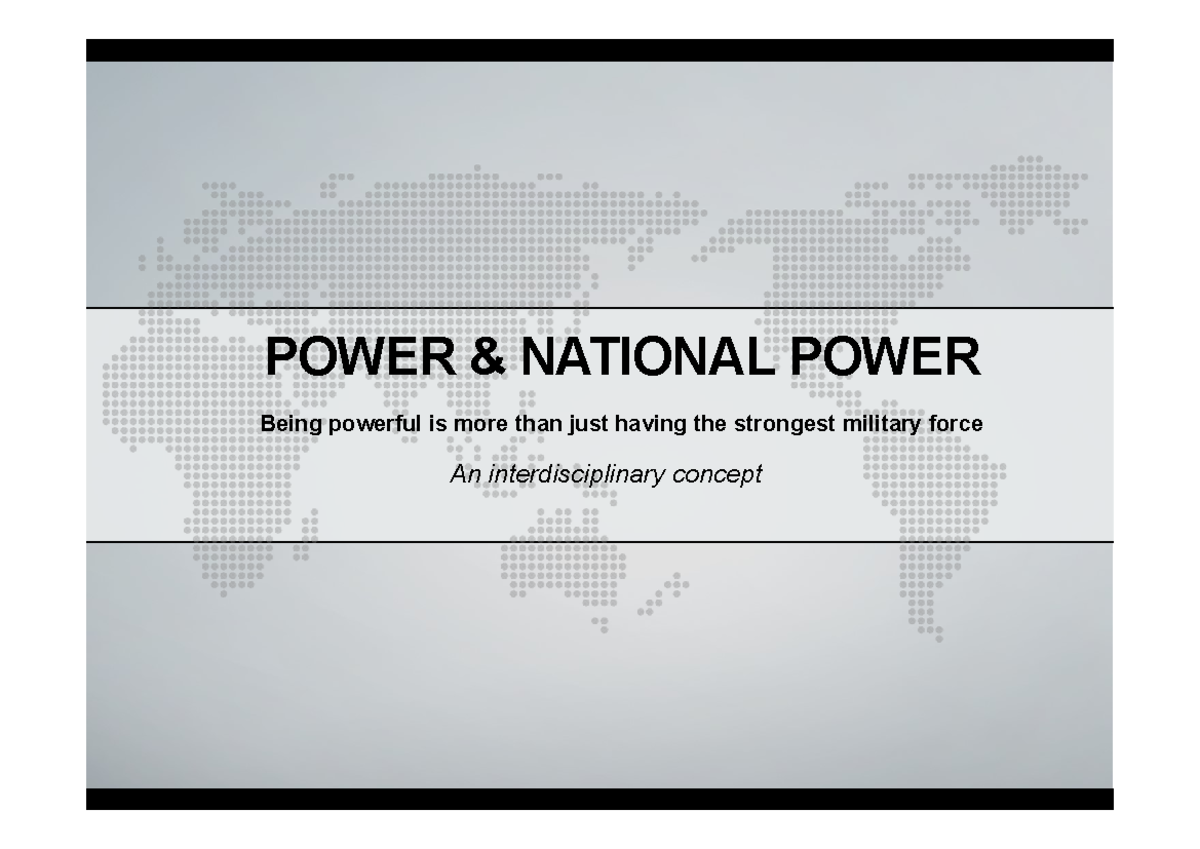 4. Power National Power - An interdisciplinary concept Being powerful ...