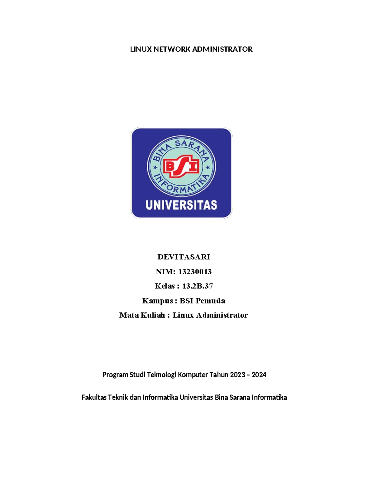 Linux Network Administrator- her - LINUX NETWORK ADMINISTRATOR DEVITASARI NIM: 13230013 Kelas ...
