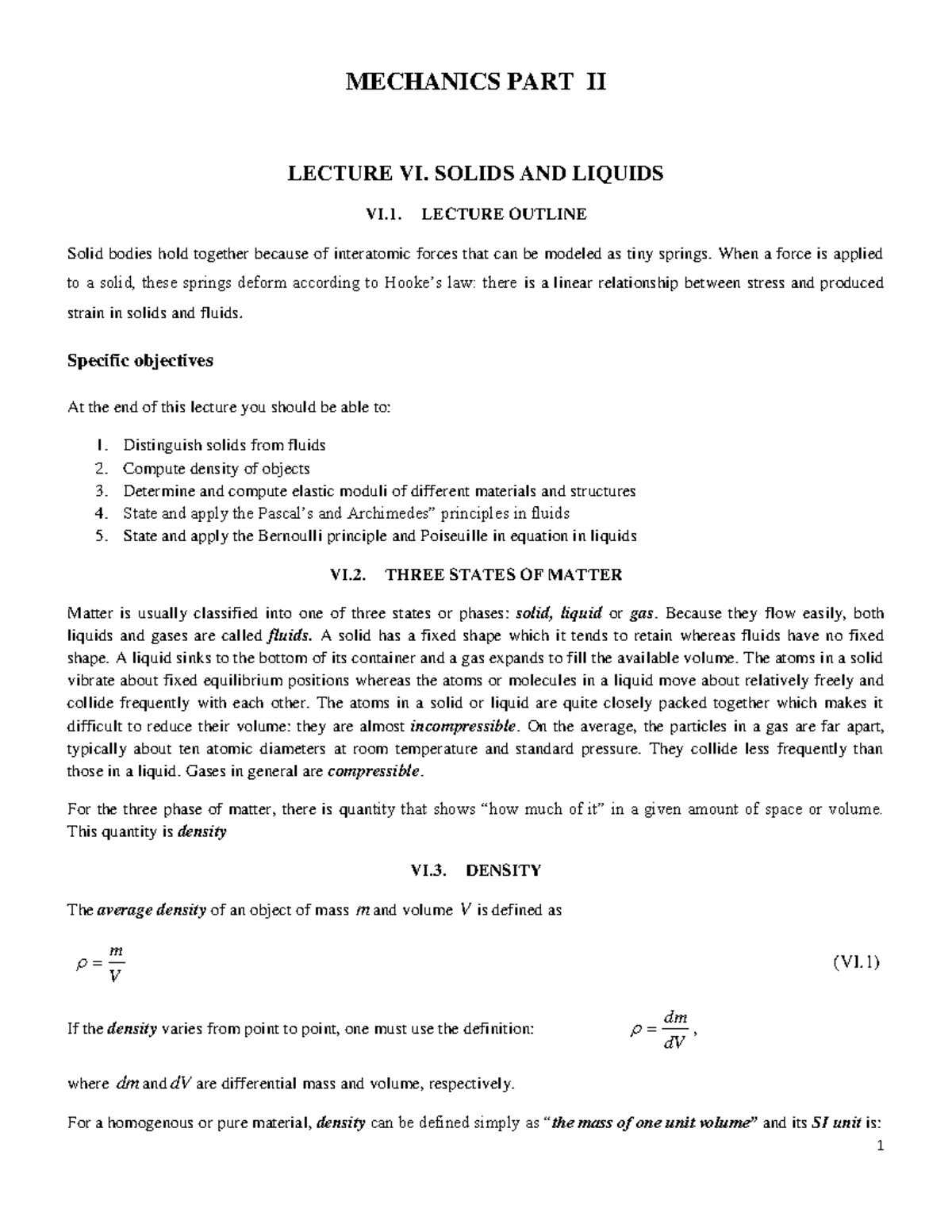 Mechanics II - MECHANICS PART II LECTURE VI. SOLIDS AND LIQUIDS ####### VI. LECTURE OUTLINE ...