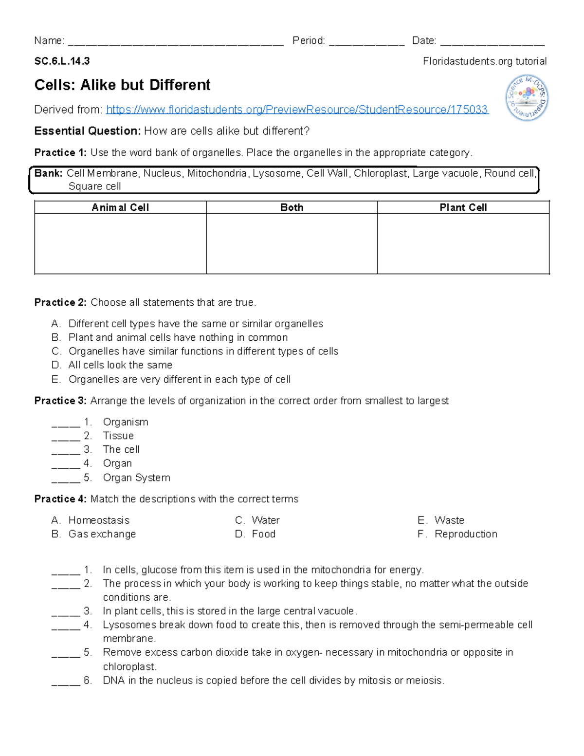 Floridastudents - SC.6.L.14.3 Cells Alike but Different - Name: - Studocu