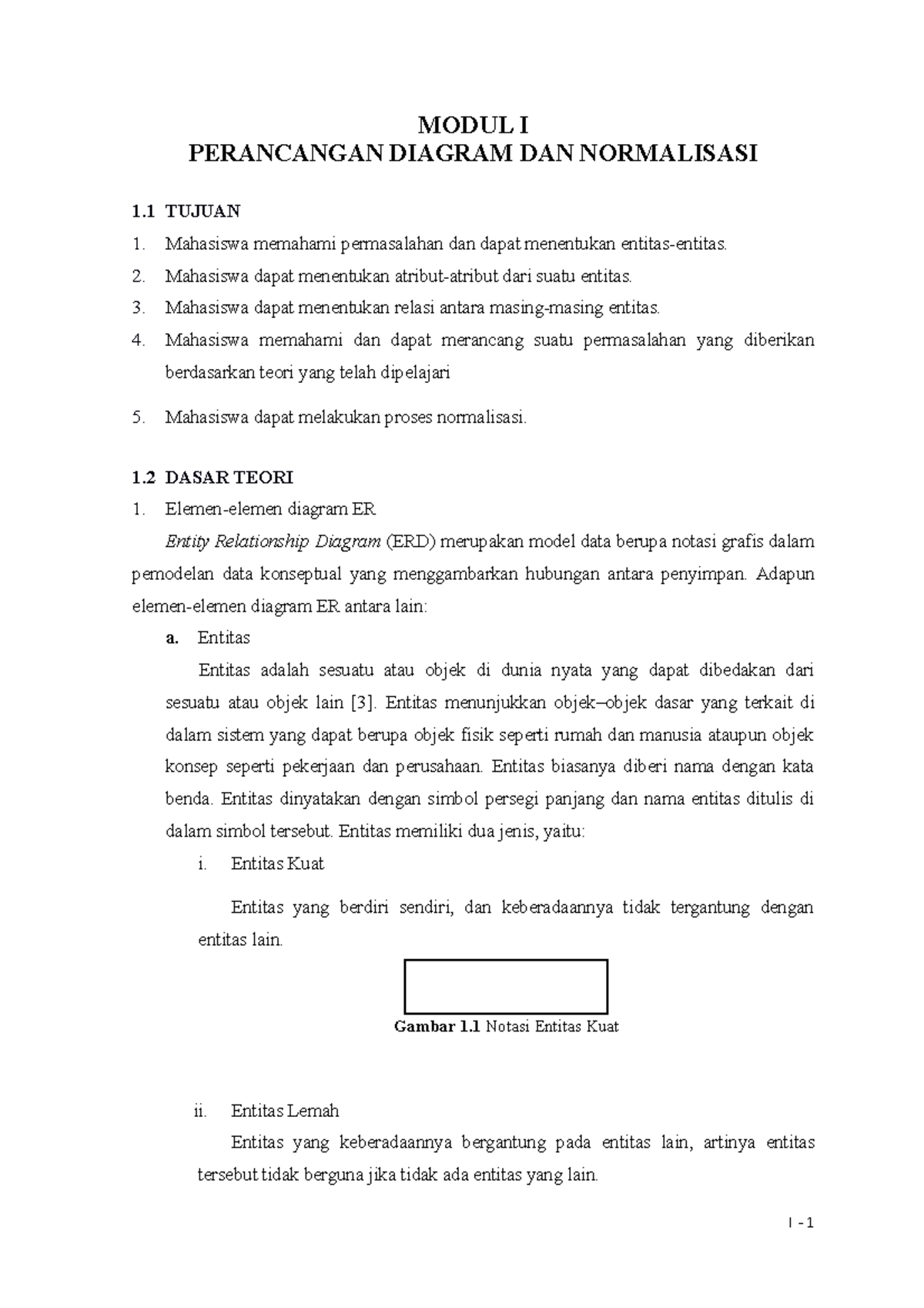 11. Modul 1 - MODUL I PERANCANGAN DIAGRAM DAN NORMALISASI 1 TUJUAN Mahasiswa memahami ...