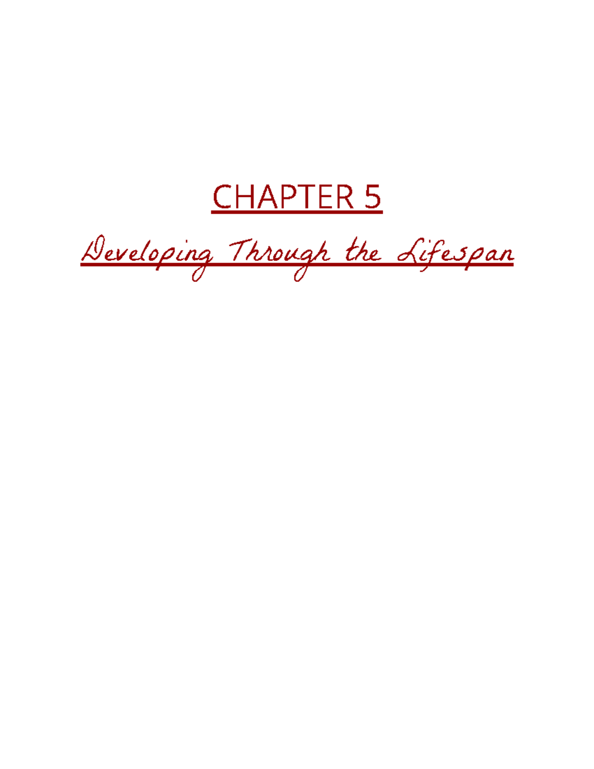 Chapter 5 PSYC - combination notes - Psychology - CHAPTER 5 Developing ...