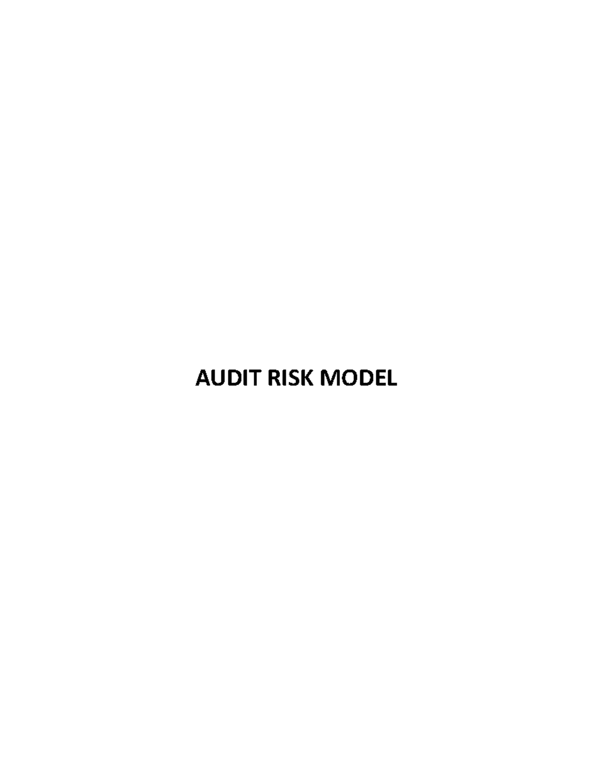 Audit Risk Model - AUDIT RISK MODEL AUDIT RISK The risk that the ...