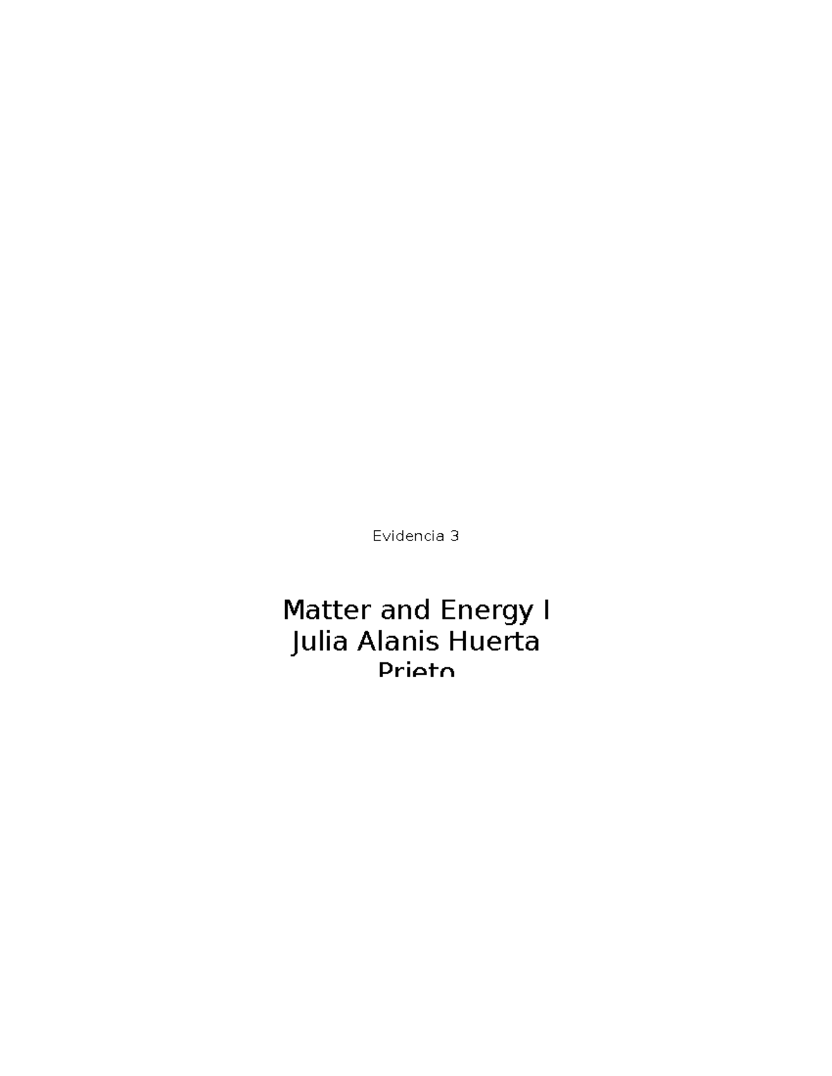Evidence 3 Matter and Energy I - Evidencia 3 Matter and Energy I Julia ...