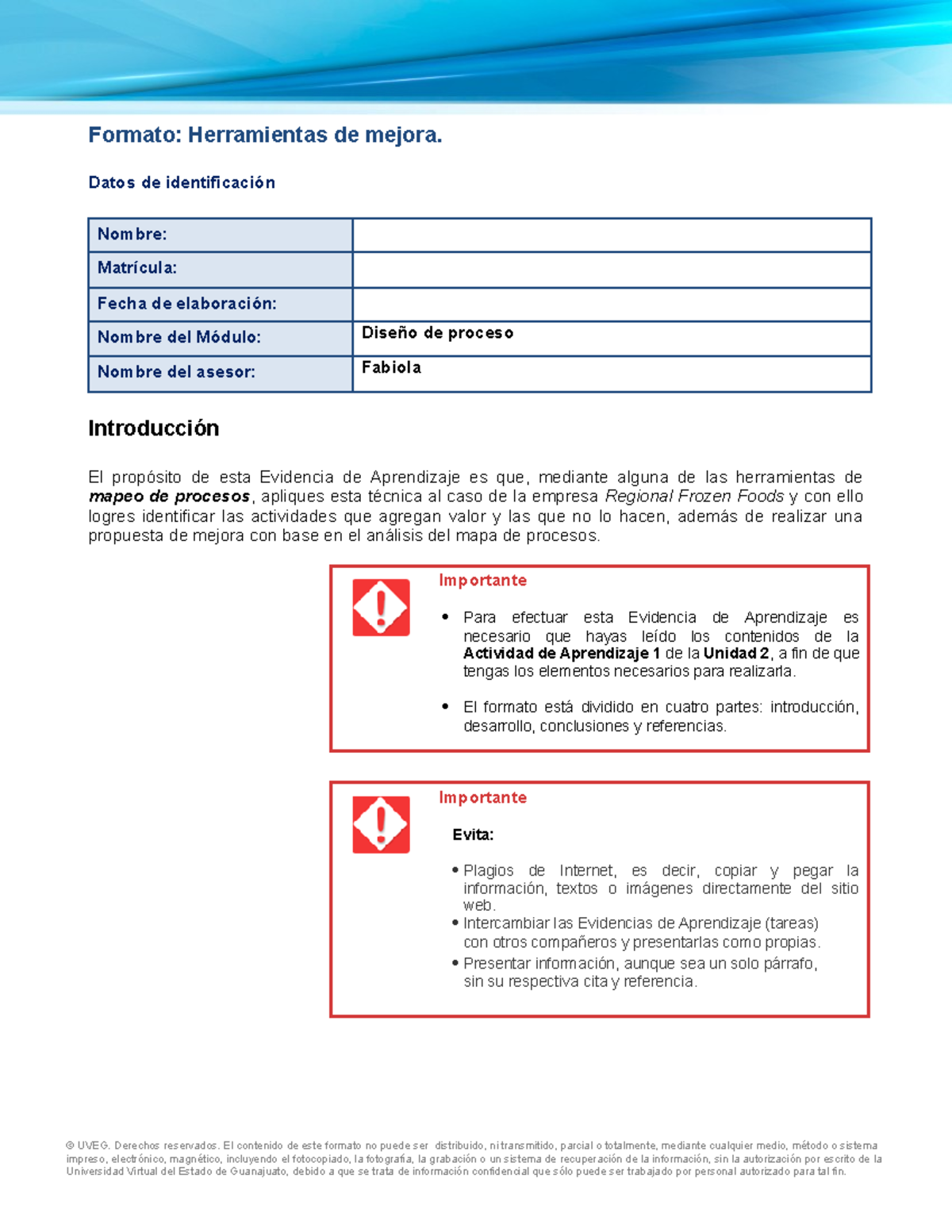 Tarea DIP EA4 - DIP Diseño del proceso - Formato: Herramientas de mejora. Datos de ...