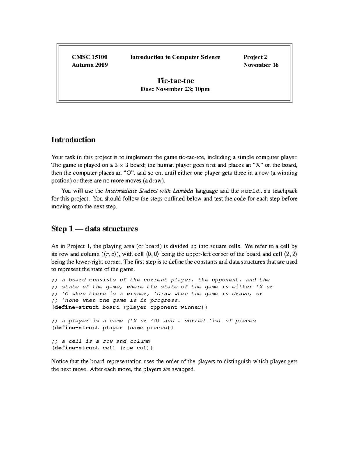 Project-2 - CMSC 15100 Autumn 2009 Introduction to Computer Science Project 2 November 16 - Studocu