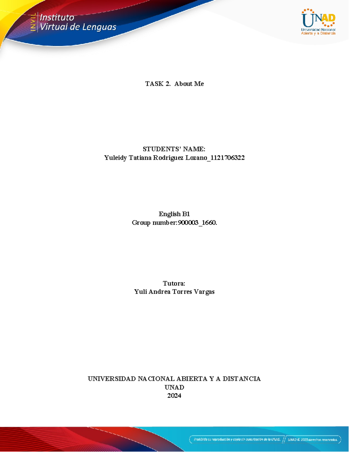 TASK 4 Yuleidy Rodriguez Lozano 1660 - TASK 2. About Me STUDENTS’ NAME: Yuleidy Tatiana ...