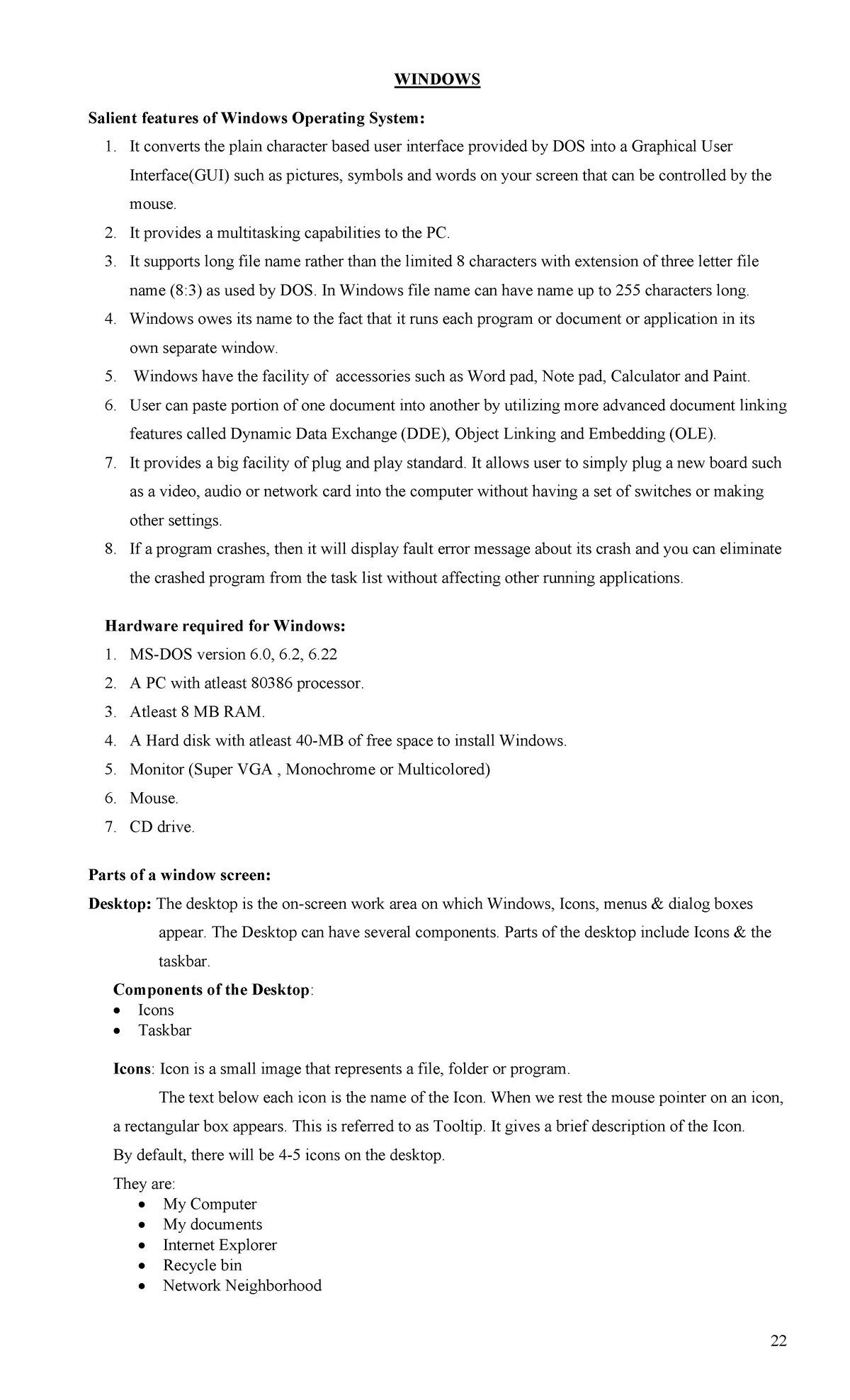 Intro to computer systems 2 - WINDOWS Salient features of Windows Operating System: 1. It ...