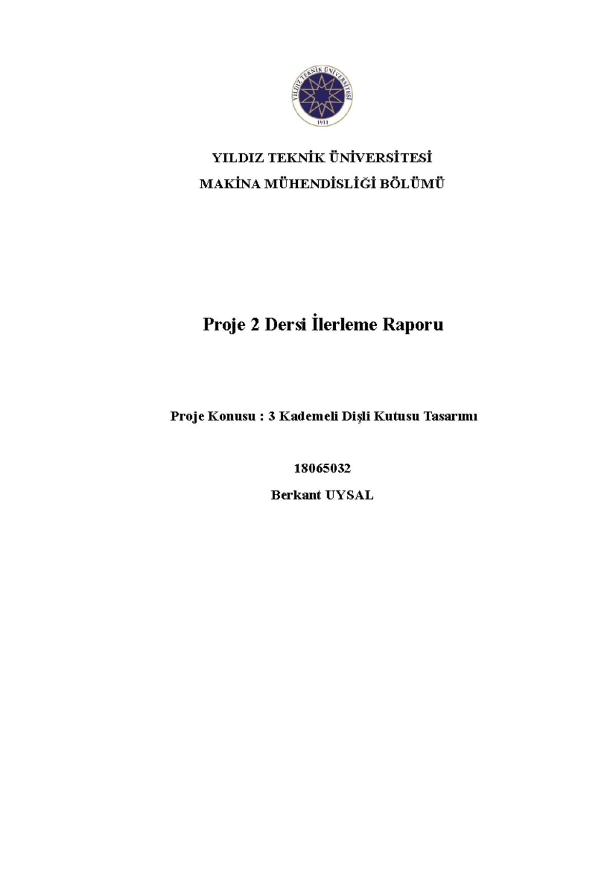 Proje 2 ilerleme - YILDIZ TEKNİK ÜNİVERSİTESİ MAKİNA MÜHENDİSLİĞİ ...