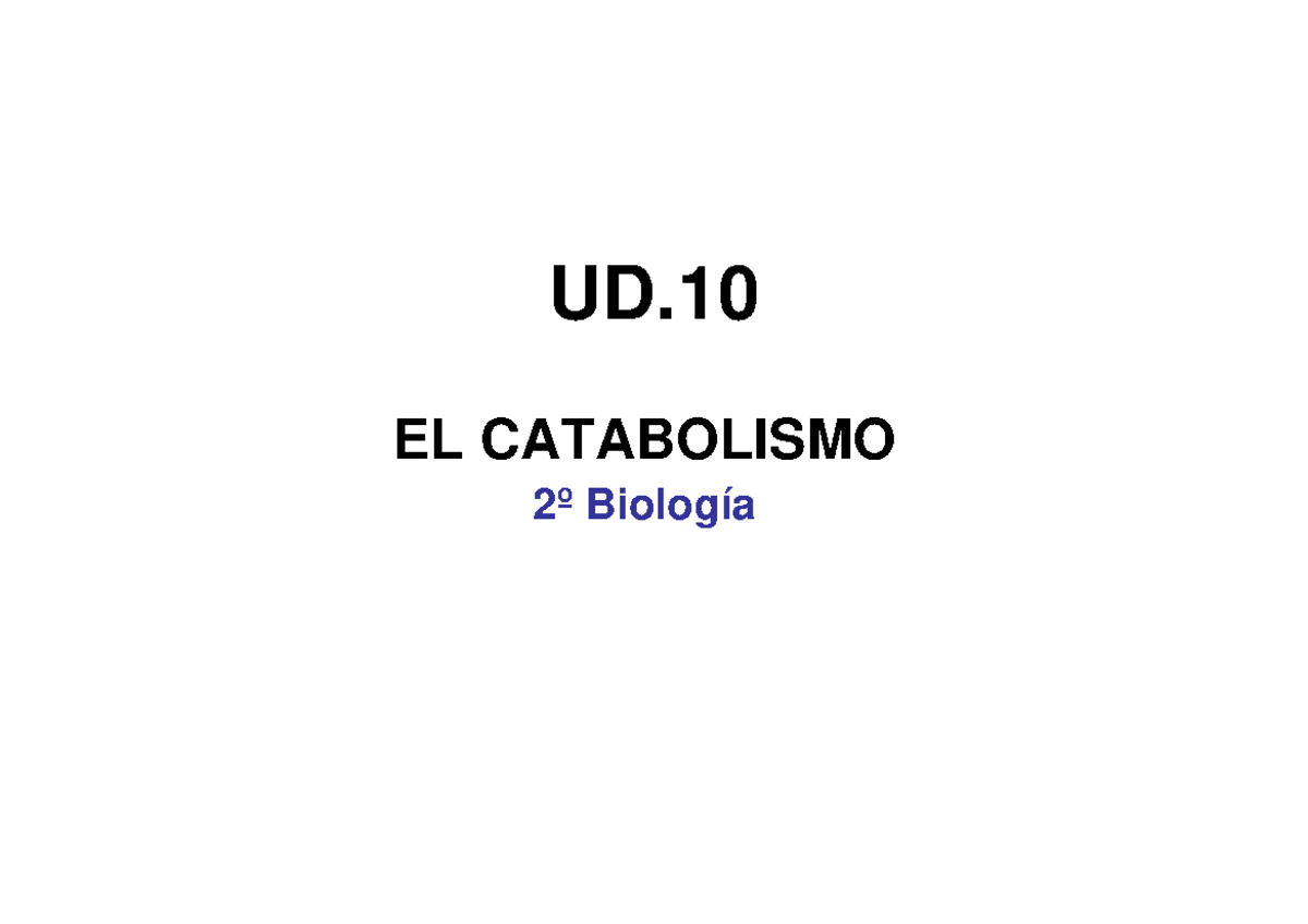 10. El Catabolismo - UD. EL CATABOLISMO 2º Biología 1.- Catabolismo ...