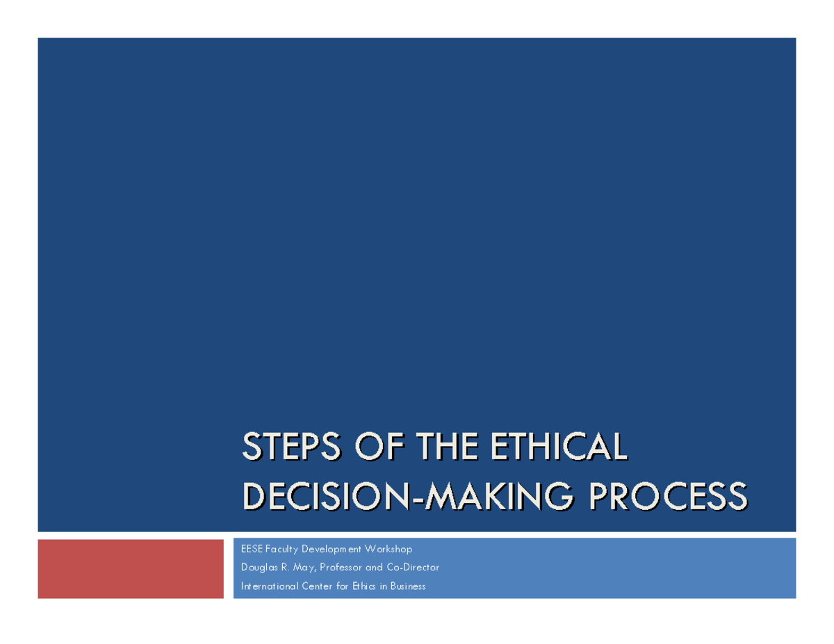 EESE Ethical Decisionmaking Framework - STEPS OF THE ETHICAL STEPS OF ...