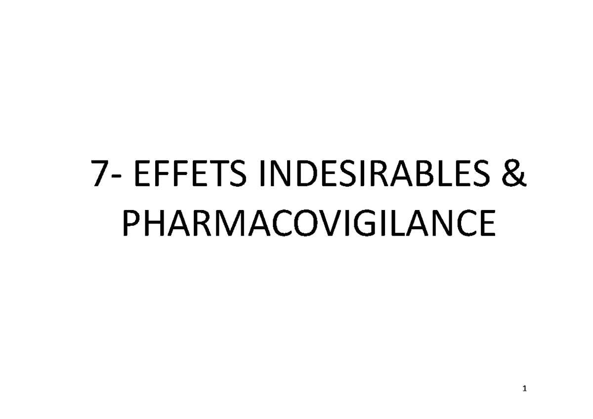 Chap7 EI Pharmacovigil BW - 7- EFFETS INDESIRABLES & PHARMACOVIGILANCE ...