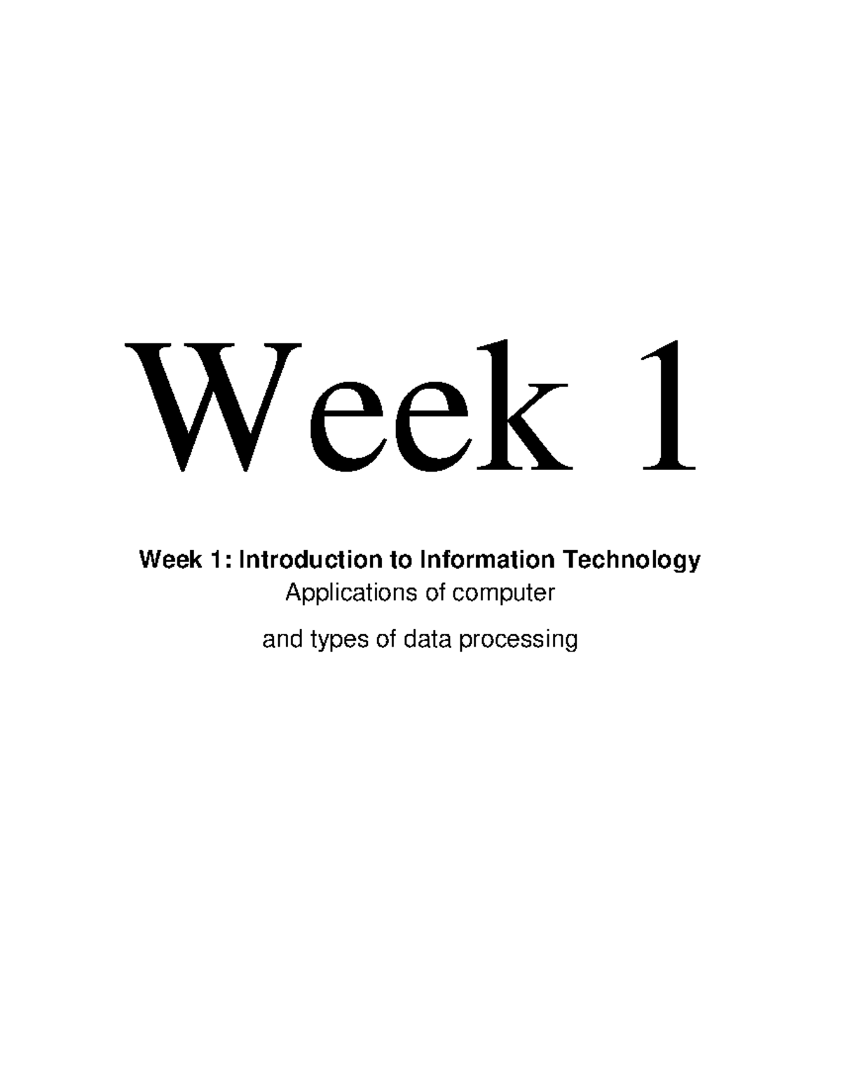 Week 1 - Introduction to Hardware and Software - Week 1 Week 1: Introduction to Information ...