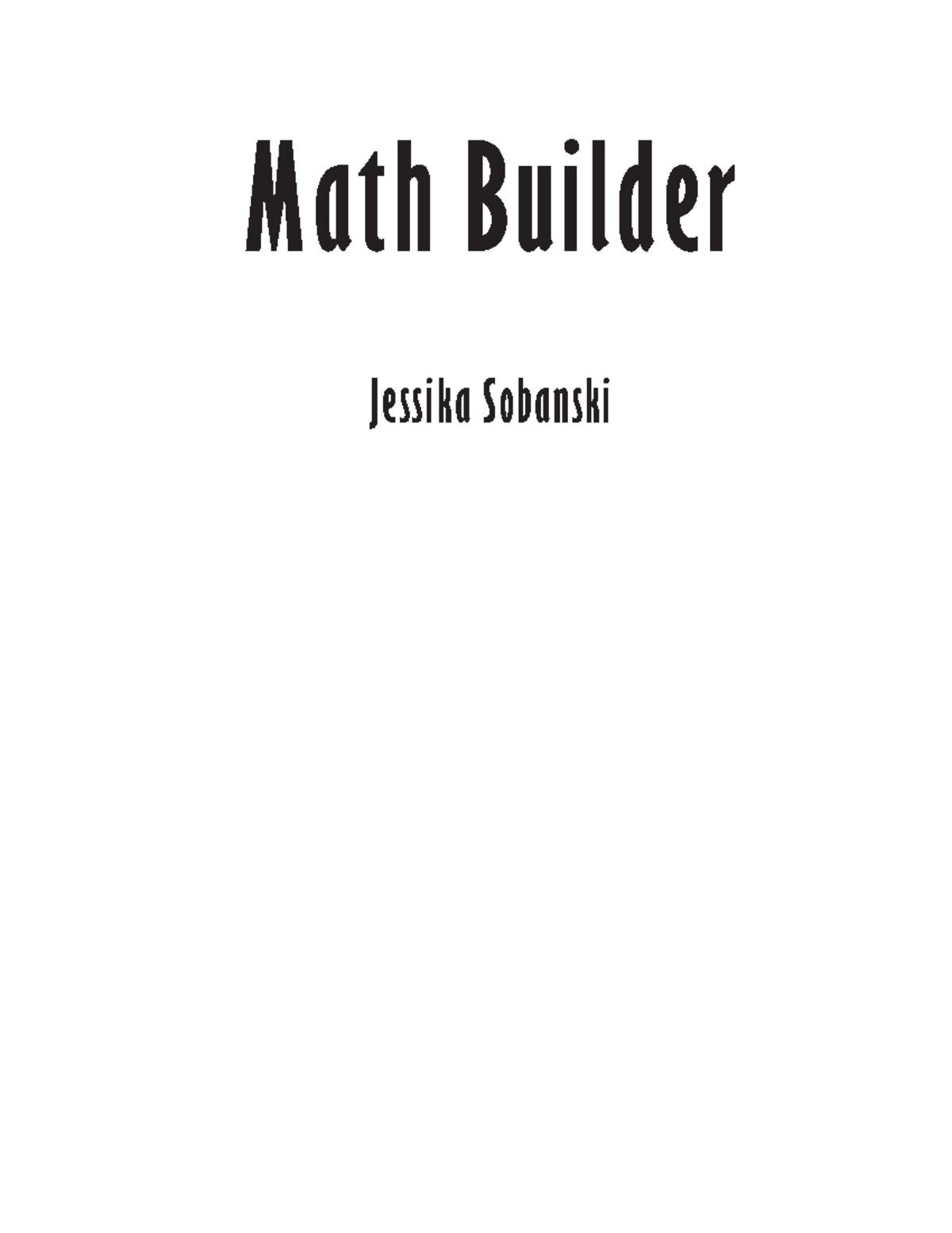 Math Builder - dfdf - Math Builder Jessika Sobanski Copyright © 2001 ...
