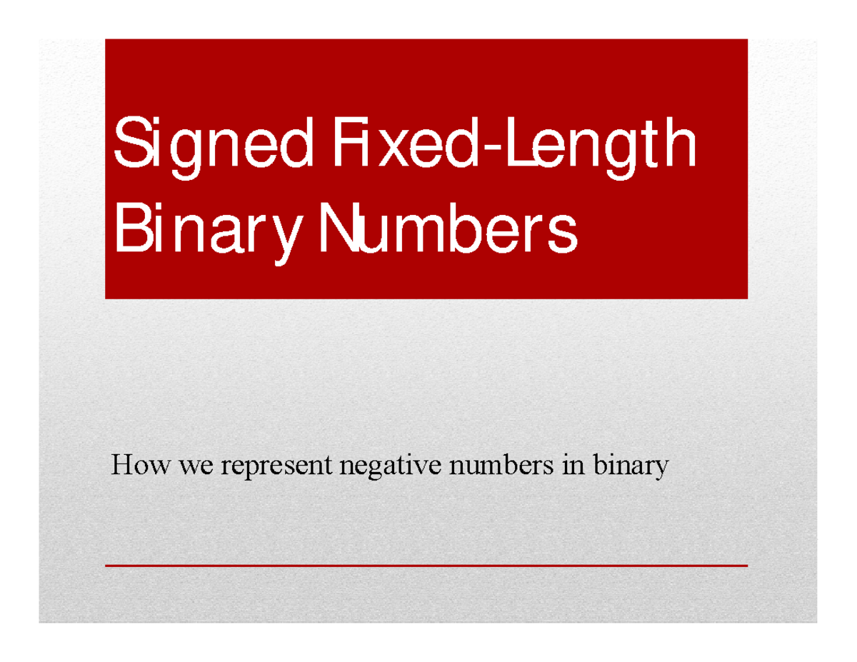 Lecture Slides Lecture 5 Signed Fixed Length Binary Numbers Fixed Length Signed Binary 6982