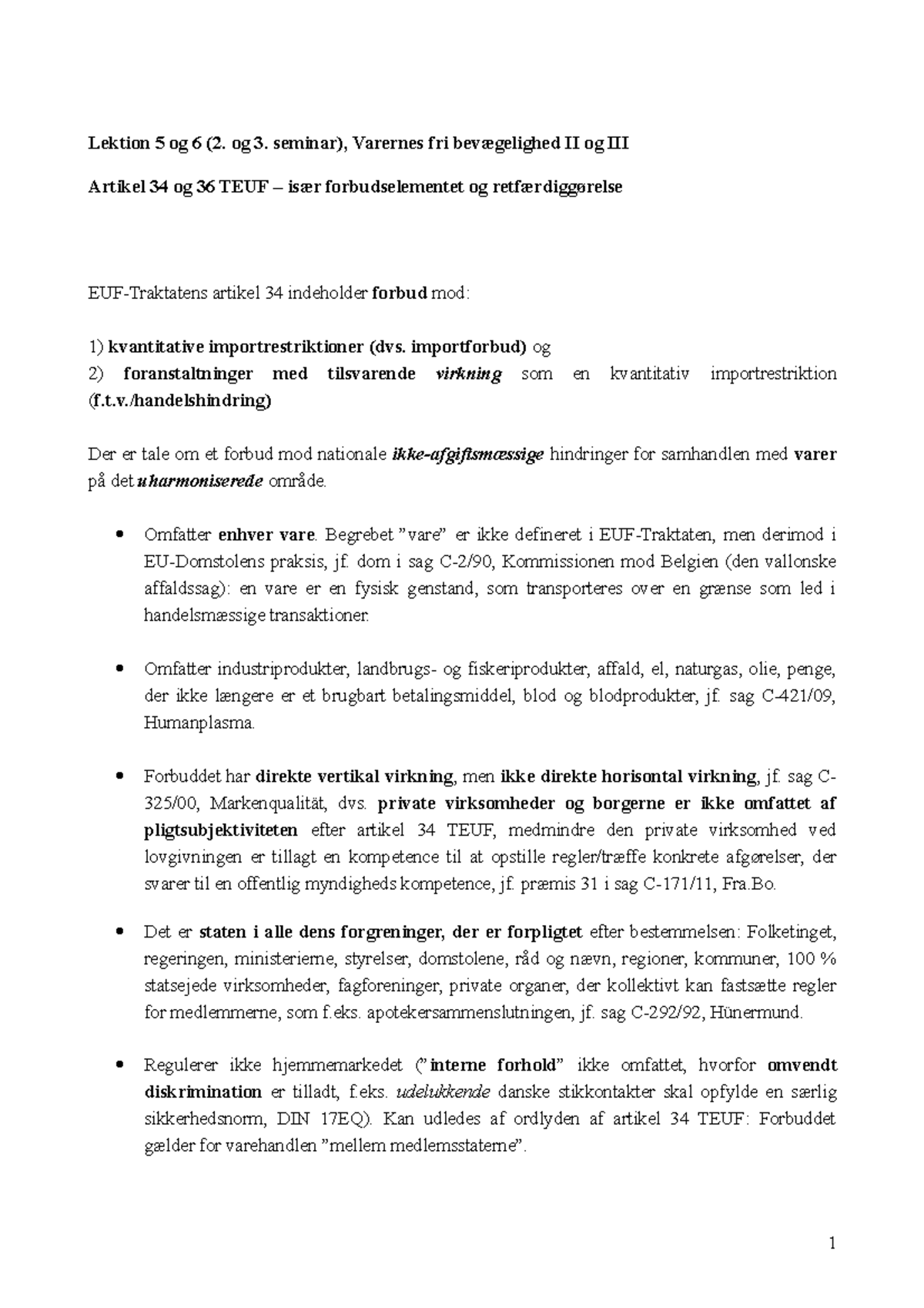 Lektion 5 og 6 eu-ret - Udførlig forklaring af TEUF art. 34 - Lektion 5 og 6 (2. og 3. seminar ...
