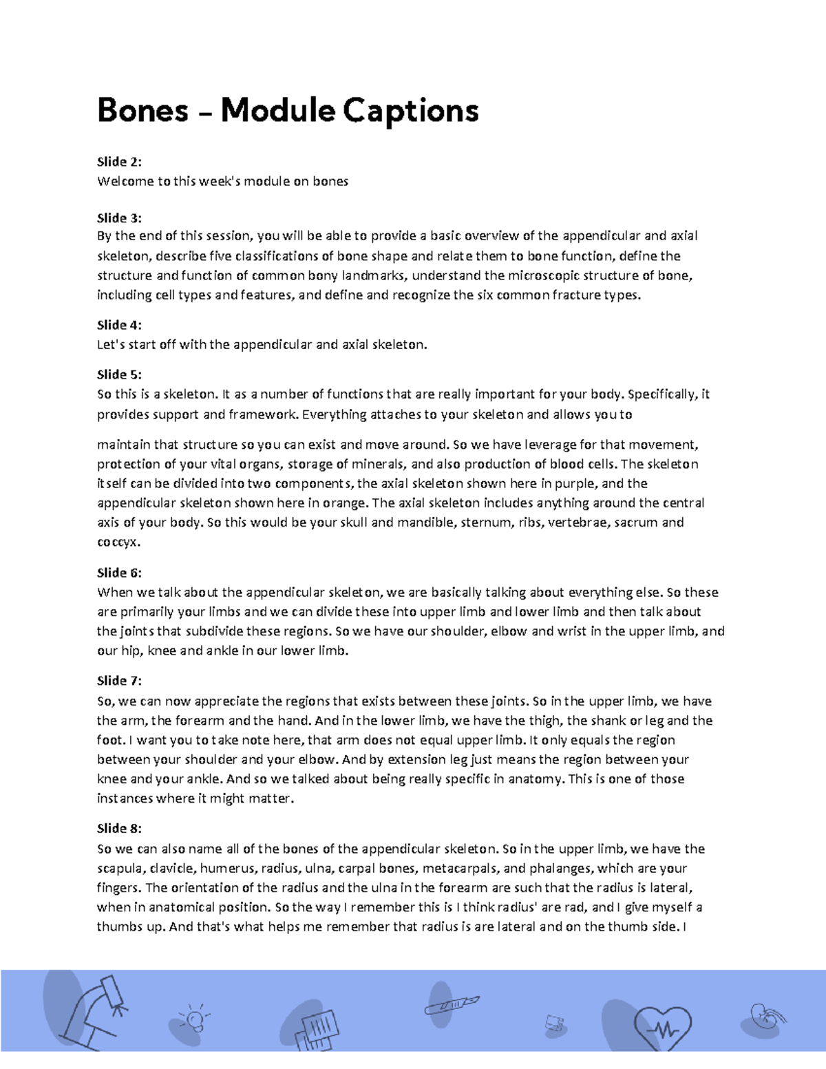 Kin2222 Bones captions - Bones - Module Captions Slide 2: Welcome to this week's module on bones ...