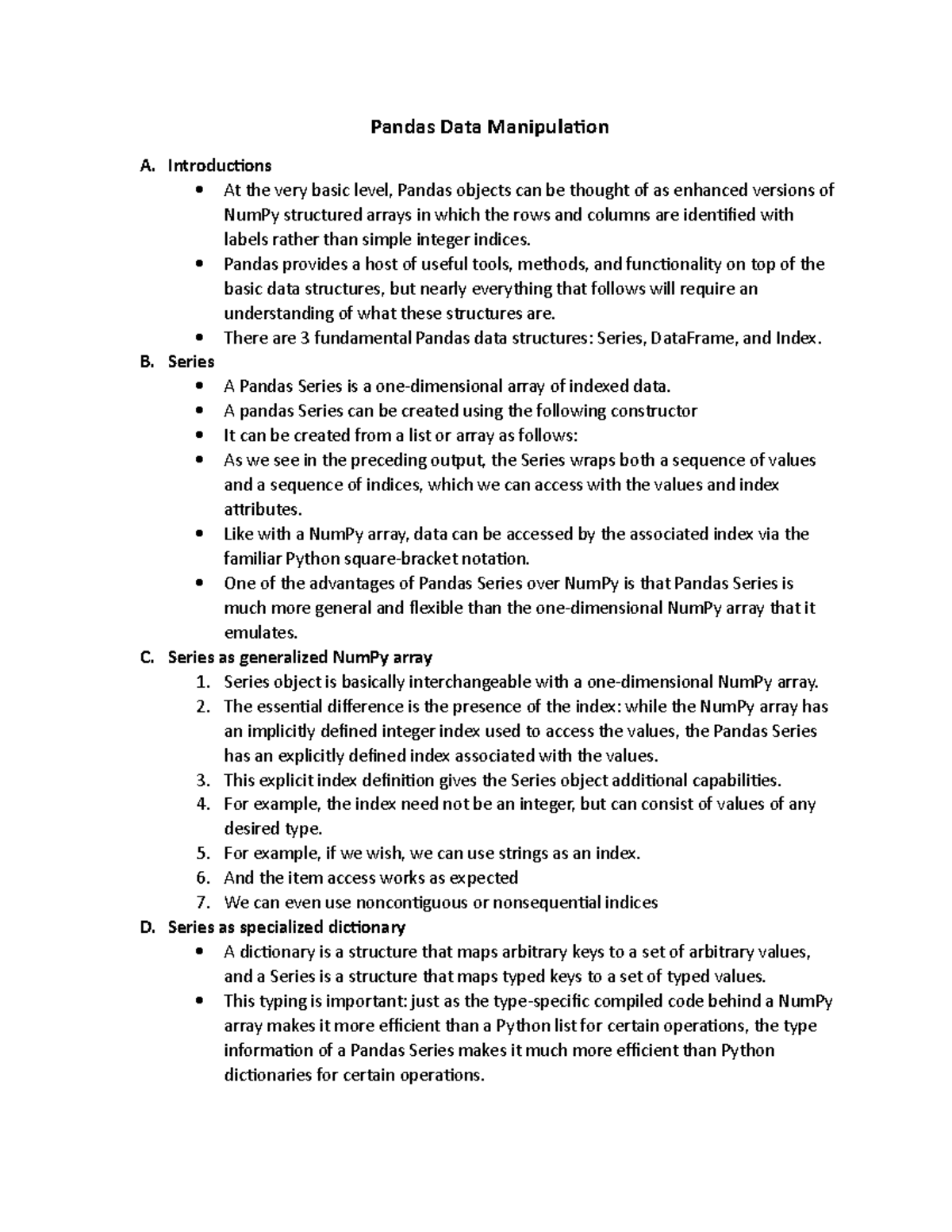 Pandas Data Manipulation - Introductions At the very basic level, Pandas objects can be thought ...
