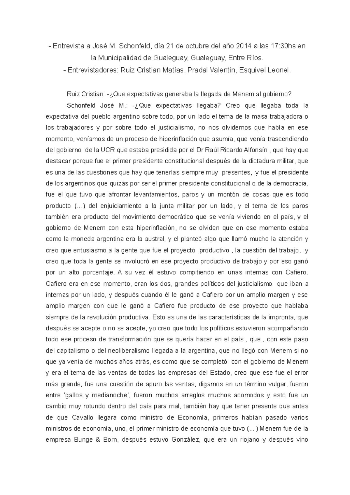 Entrevista Jose M. Schonfeld - Entrevista a José M. Schonfeld, día 21 ...