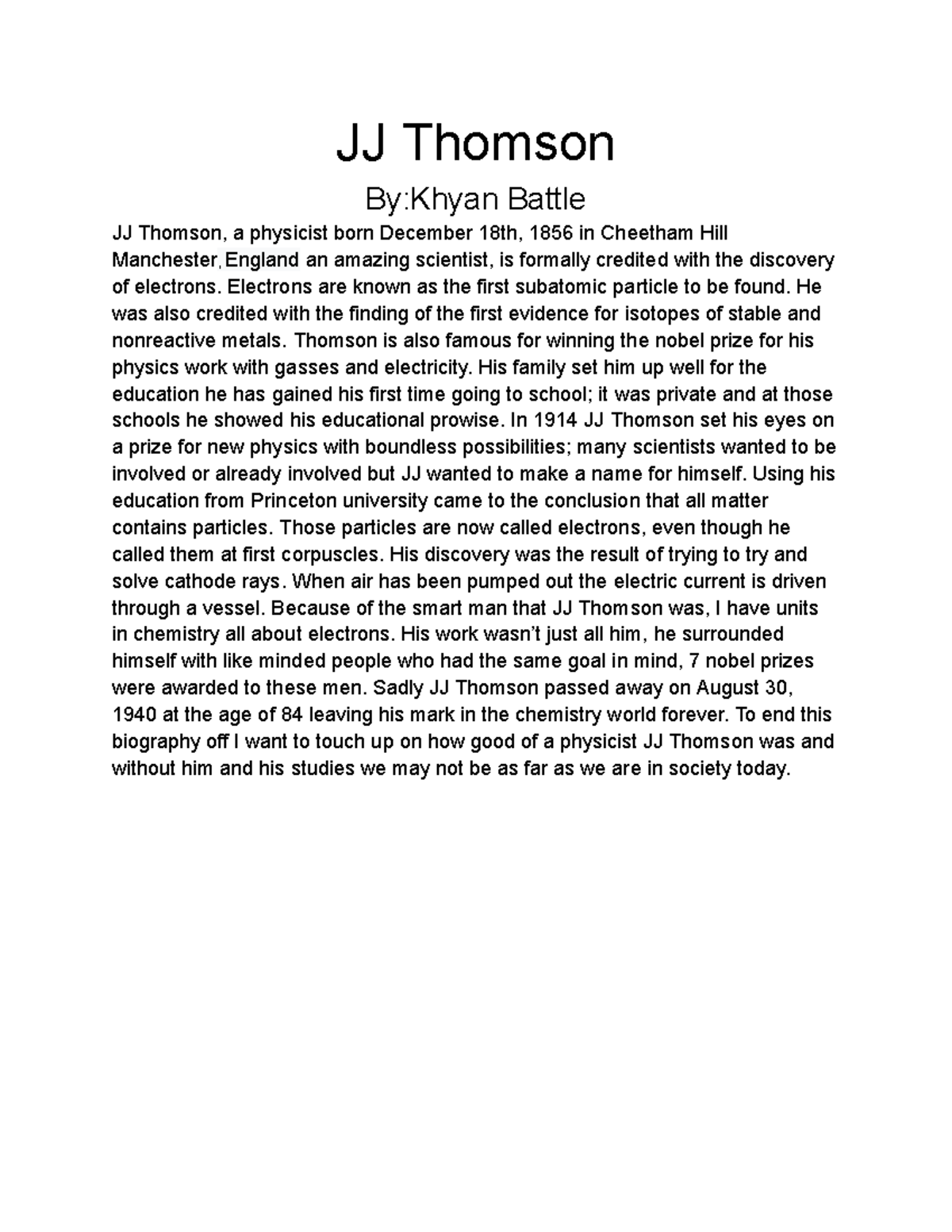 JJ Thomson - JJ Thomson By:Khyan Battle JJ Thomson, a physicist born ...
