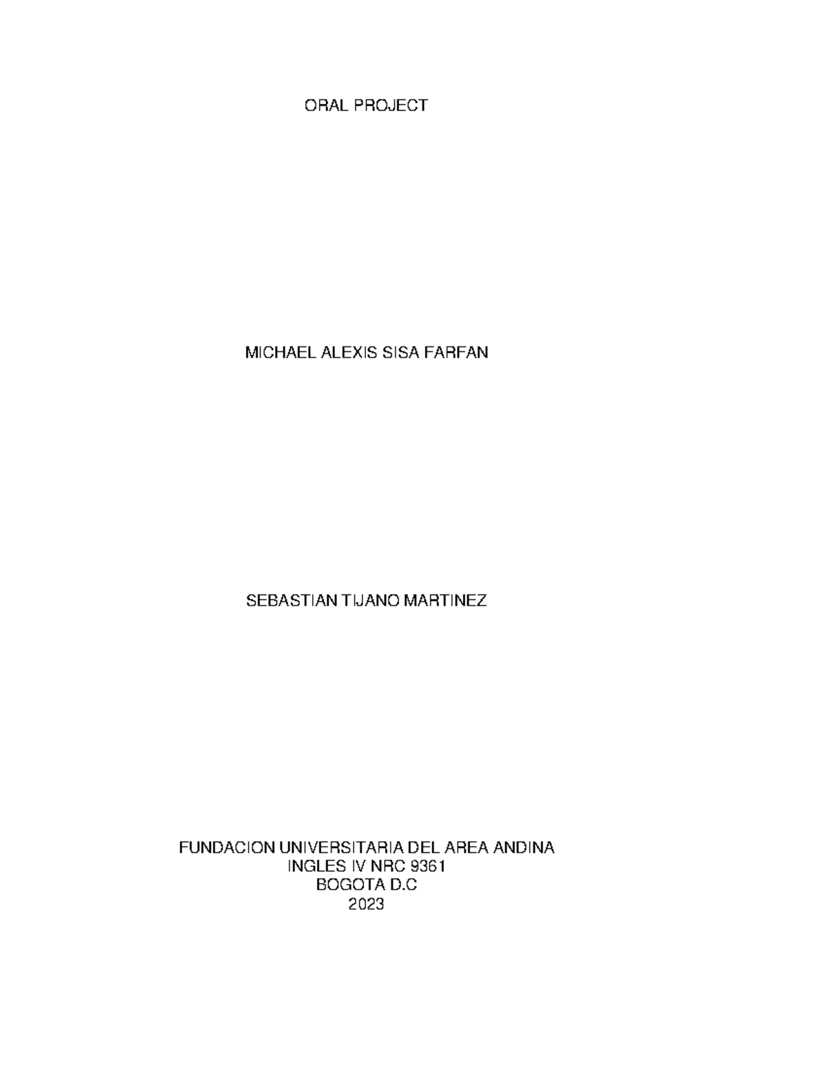 ORAL Project - eje 1 - ORAL PROJECT MICHAEL ALEXIS SISA FARFAN SEBASTIAN TIJANO MARTINEZ ...