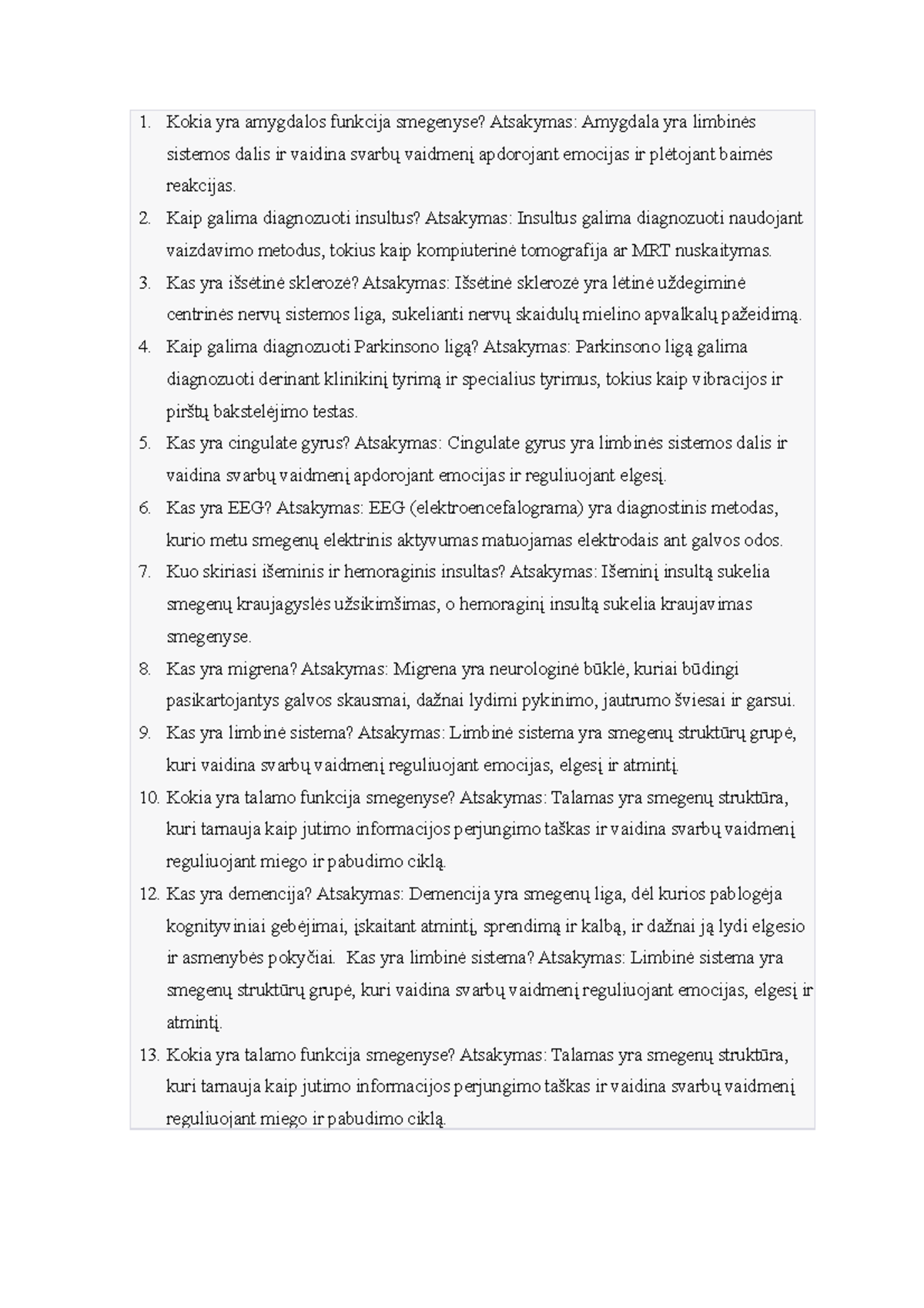 Methylpaarbindung 9 - Kokia yra amygdalos funkcija smegenyse? Atsakymas: Amygdala yra limbinės ...