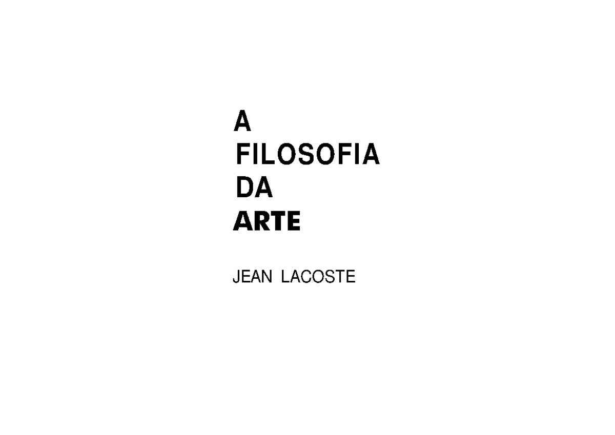 Filosofia da arte jean lacoste - A FILOSOFIA DA ARTE JEAN LACOSTE Este ...