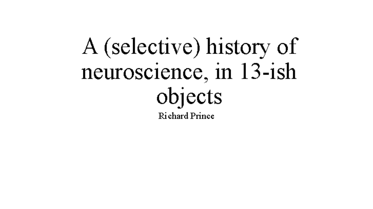 Lecture 2 History Of Neuroscience - A (selective) history of ...
