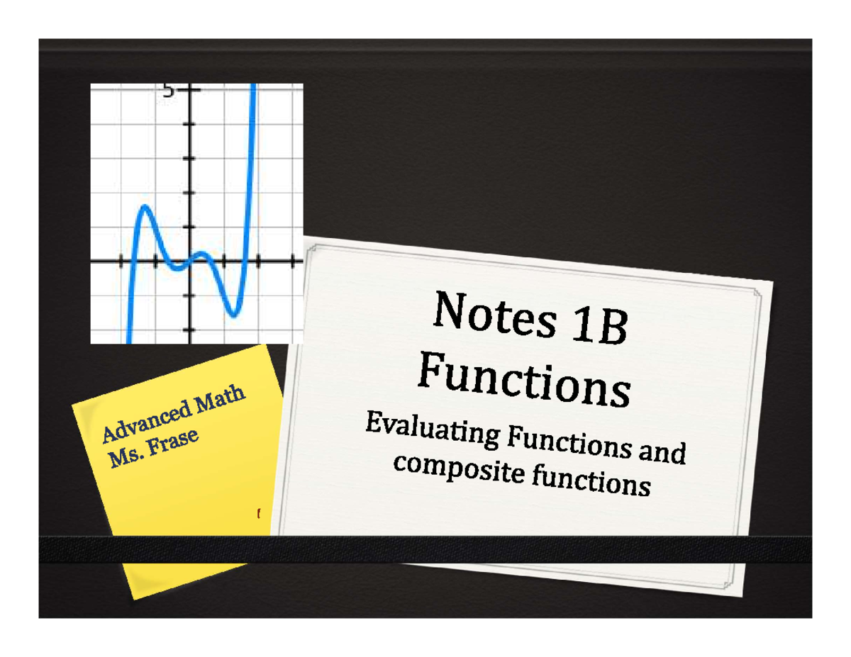 1B Notes Evaluate for And Composite Functions - 0 I can evaluate a ...