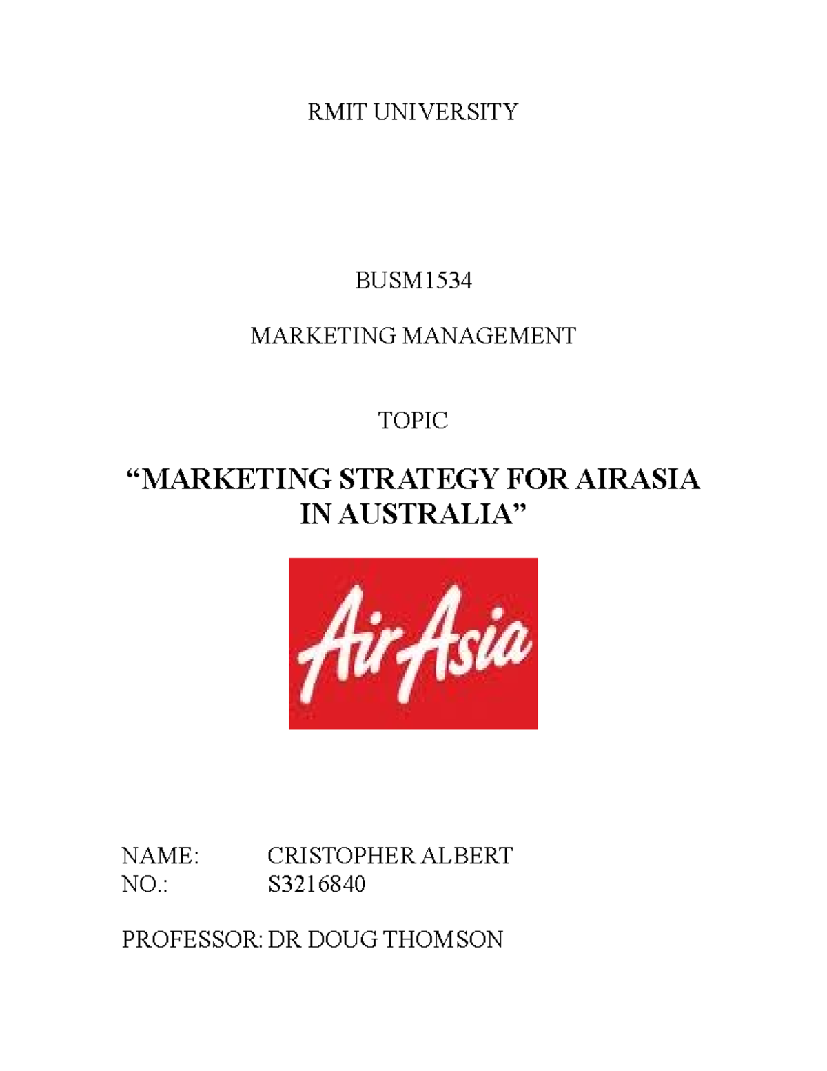 Marketing Airasia - RMIT UNIVERSITY BUSM MARKETING MANAGEMENT TOPIC ...