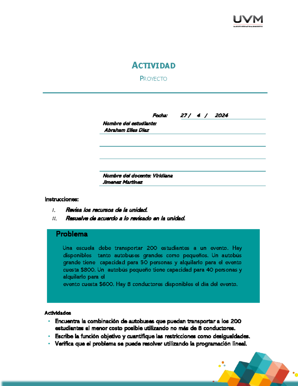 AA^LJ Proyecto BB - ACTIVIDAD PROYECTO Fecha: 27 / 4 / 2024 Nombre del ...