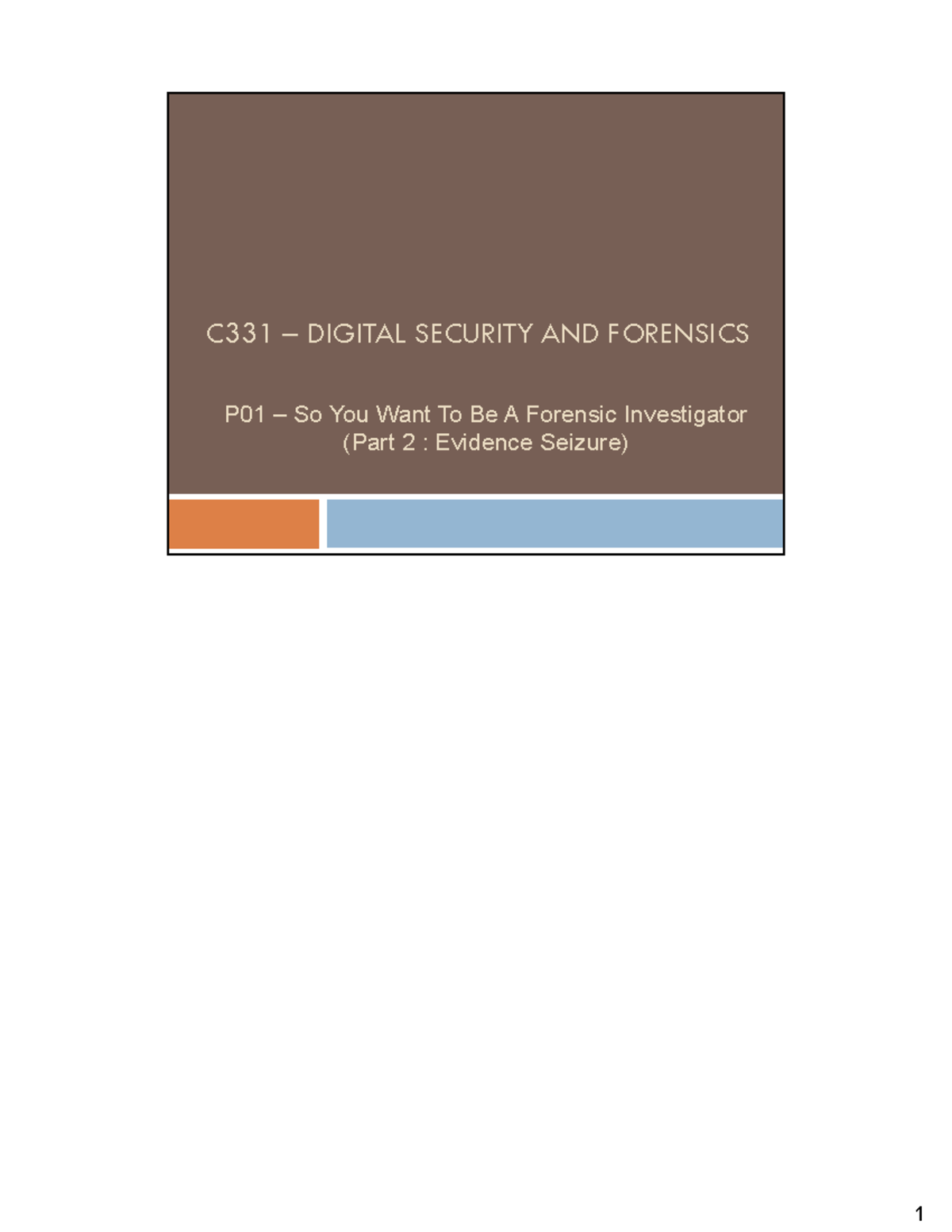 C331 P01 6P Part 2 with notes - C331 – DIGITAL SECURITY AND FORENSICS ...