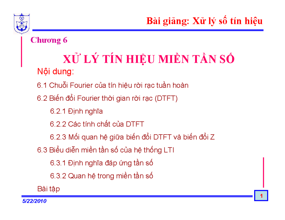 310810-112749 - Bài gi ả ng: X ử lý s ố tín hi ệ u 1 Ch ươ ng 6 X Ử LÝ TÍN HI Ệ U MI Ề N T Ầ N S ...