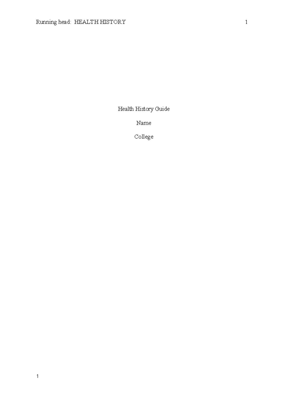 APA Health History Guide - Running head: HEALTH HISTORY 1 1 Health ...