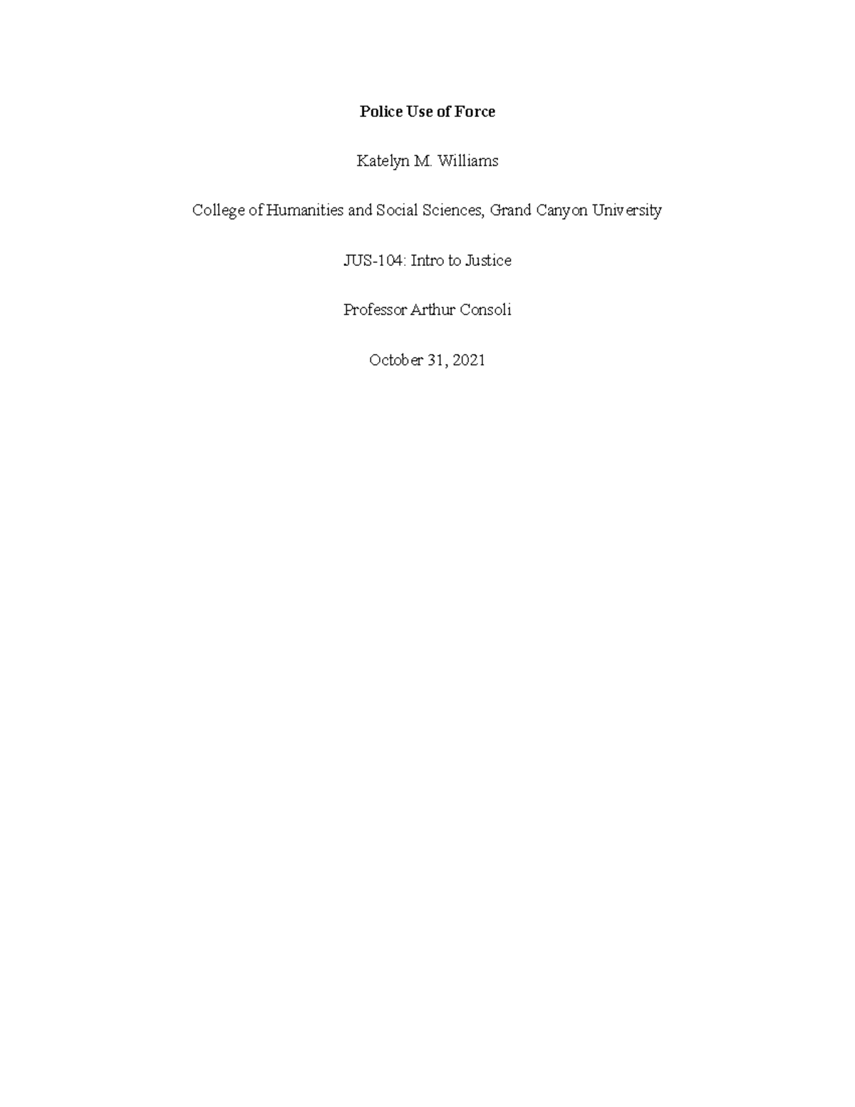Police use of force Essay - Police Use of Force Katelyn M. Williams ...