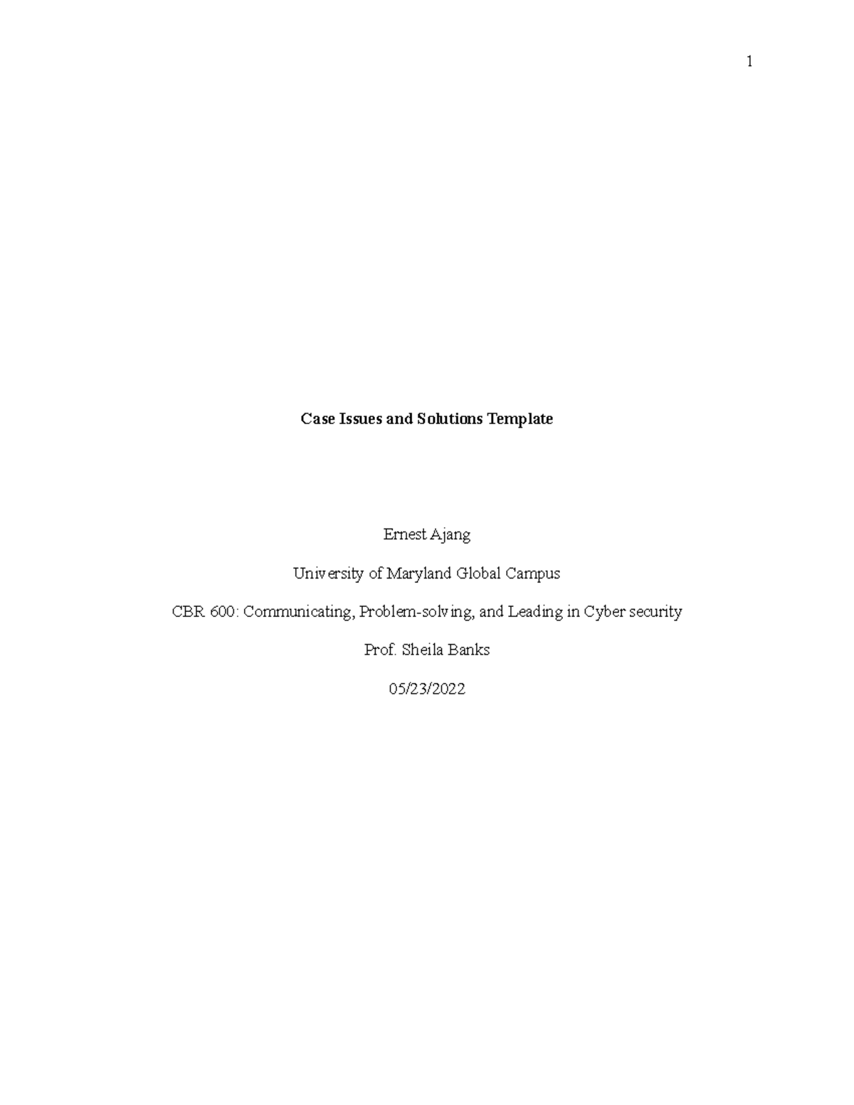 Project 4- Case Issues and Solutions Template - 1 Case Issues and ...