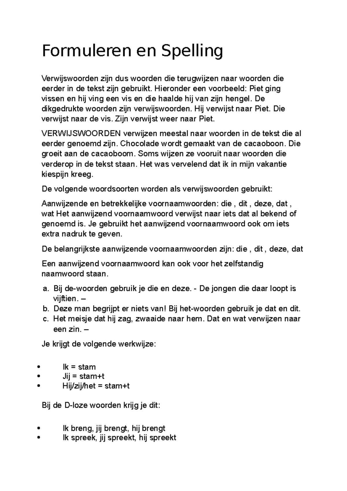 Formuleren en Spelling - Formuleren en Spelling Verwijswoorden zijn dus ...