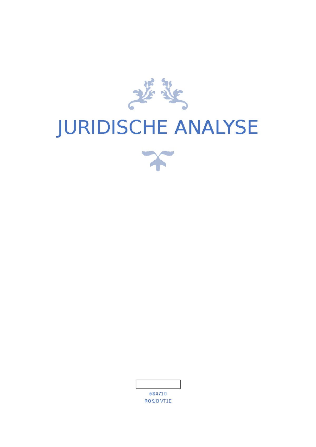 Bestuursrecht - JURIDISCHE ANALYSE 684710 ROSJDVT1E Juridische analyse ...